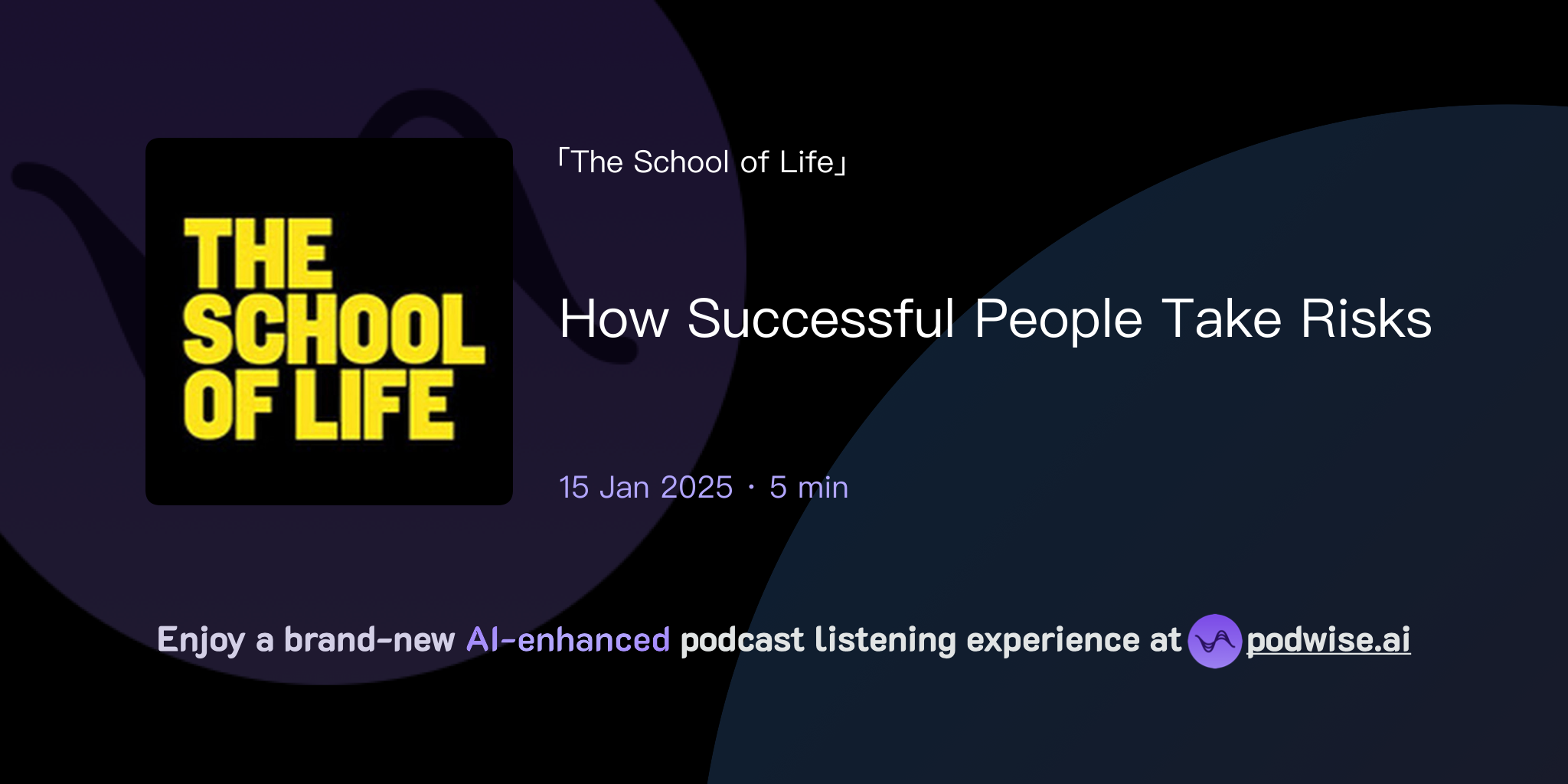 How Successful People Take Risks | The School of Life | Podwise