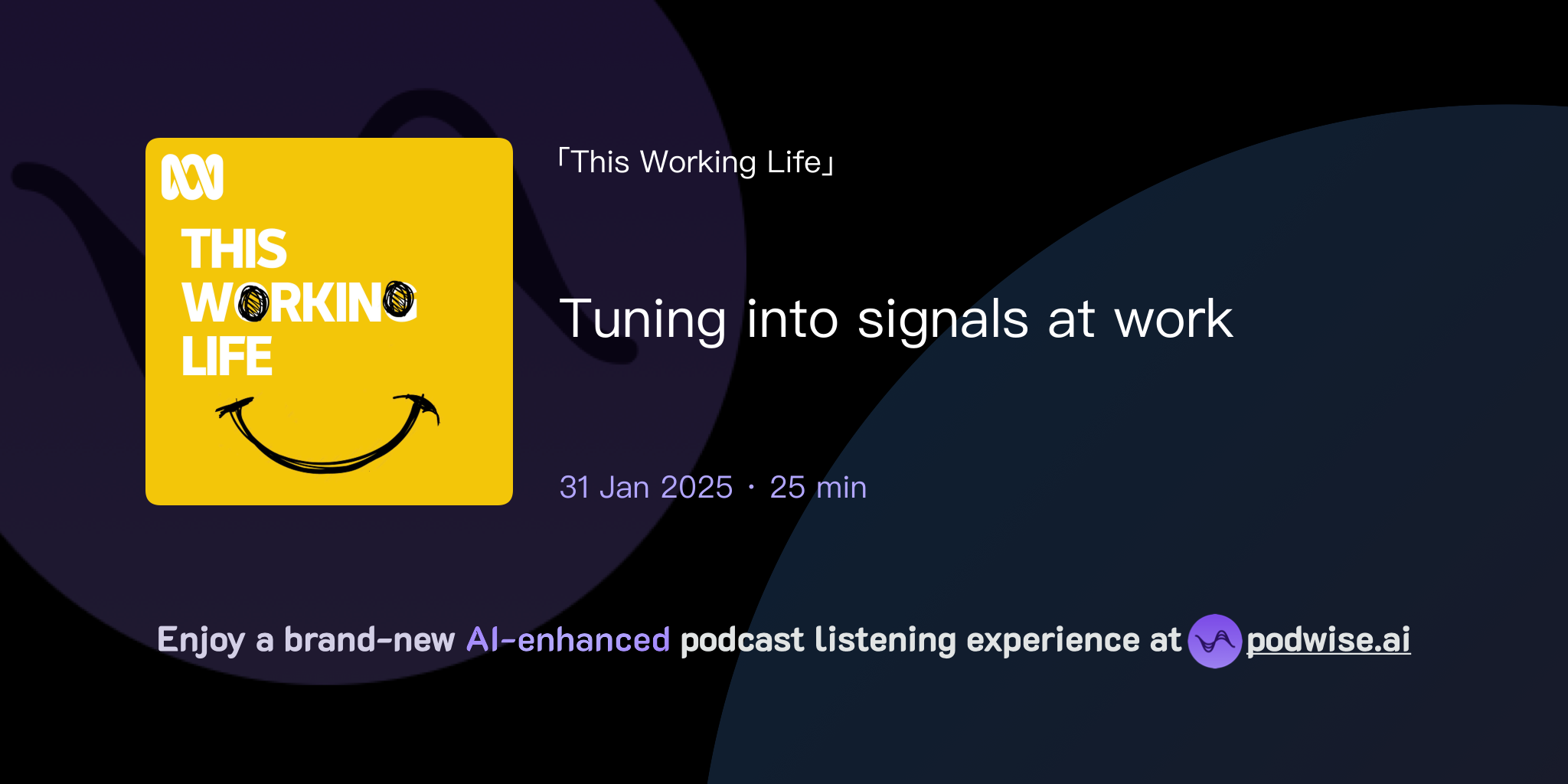 Tuning into signals at work | This Working Life | Podwise
