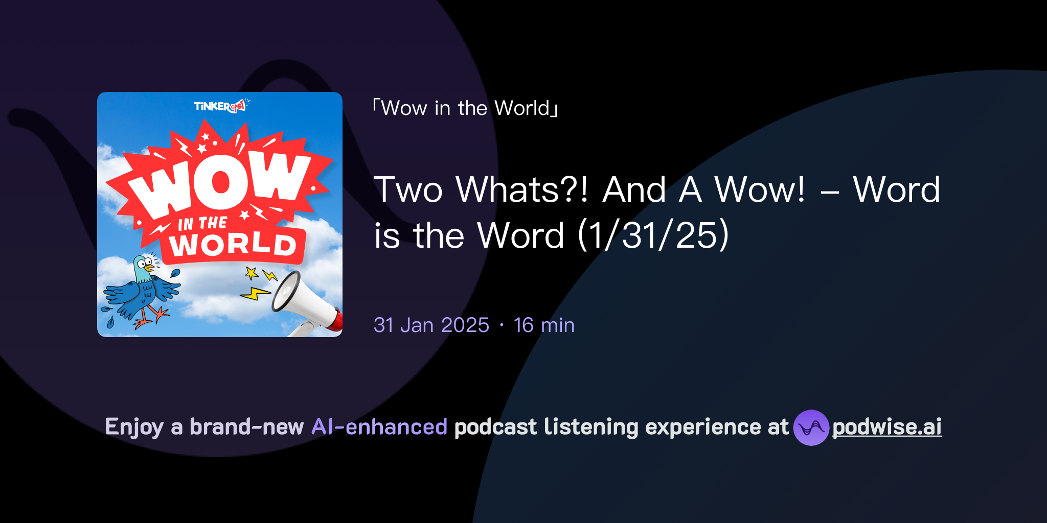 Two Whats?! And A Wow! - Word is the Word (1/31/25) | Wow in the World ...