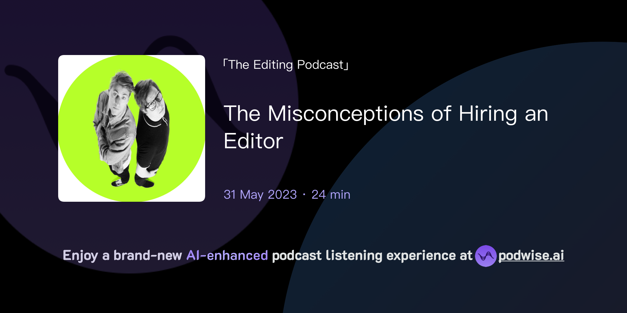 The Misconceptions of Hiring an Editor | The Editing Podcast | Podwise