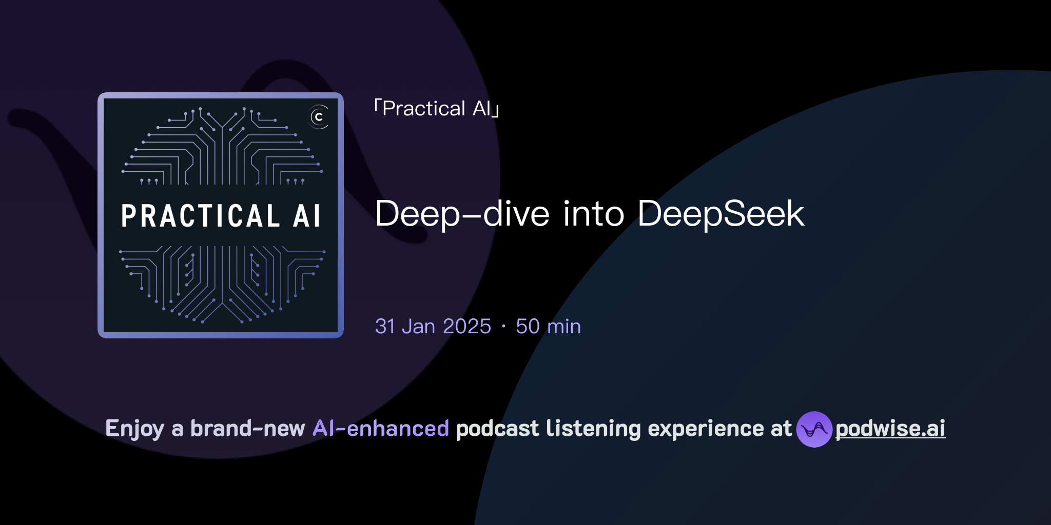 Deep-dive into DeepSeek | Practical AI: Machine Learning, Data Science, LLM | Podwise