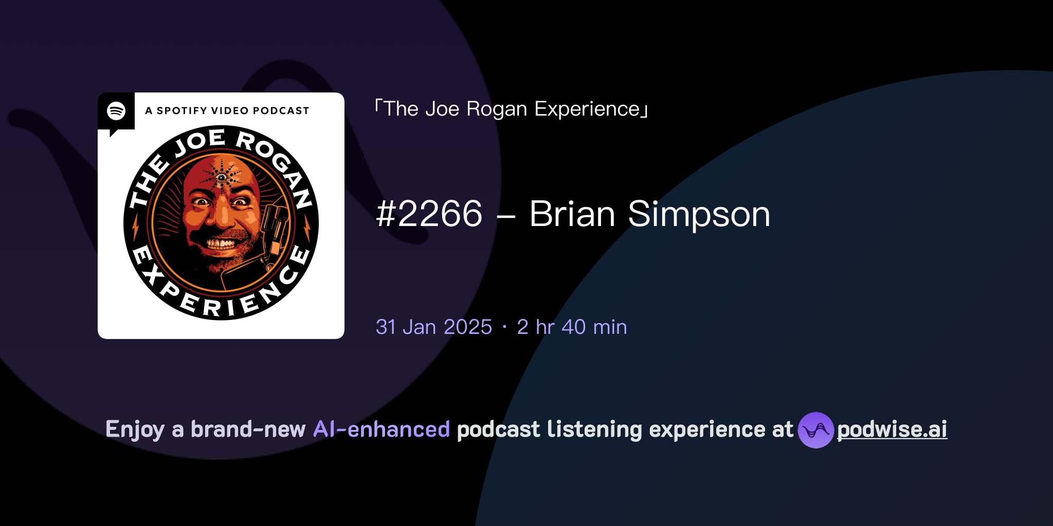 #2266 - Brian Simpson | The Joe Rogan Experience | Podwise