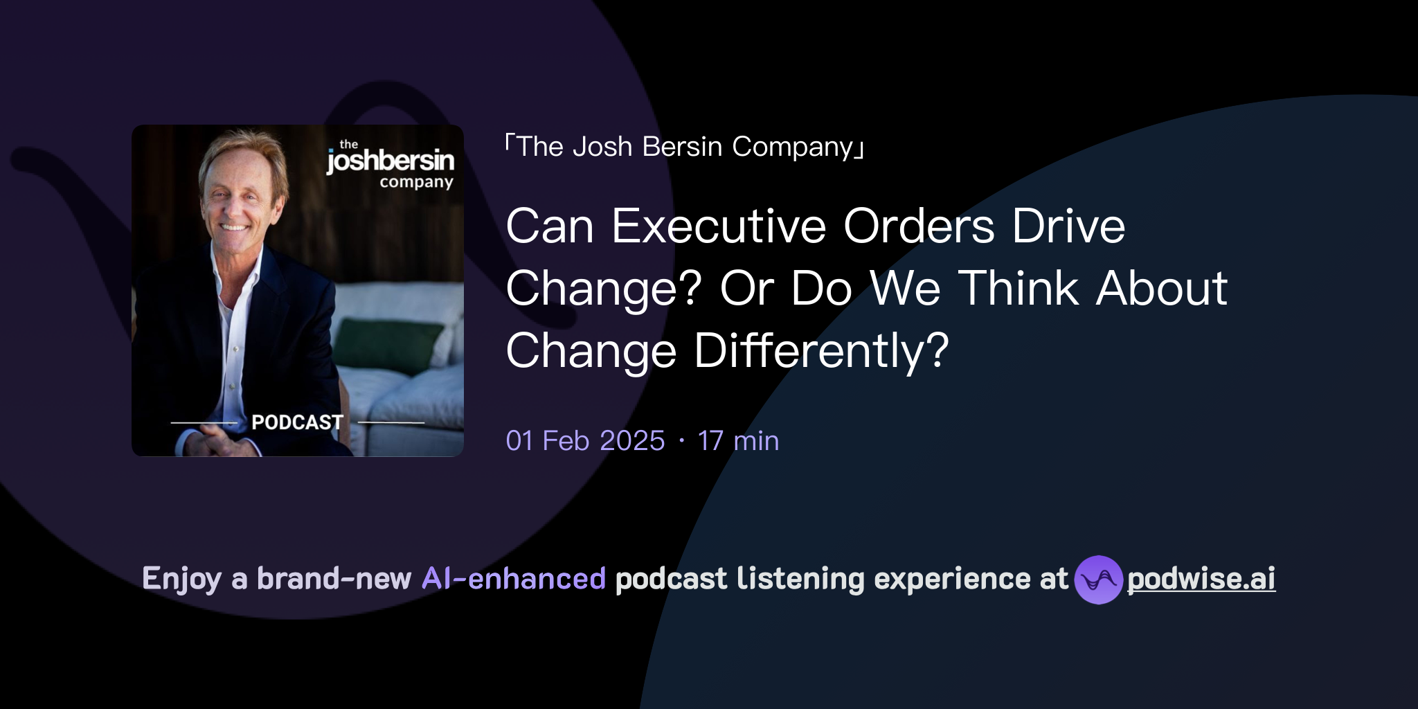 Can Executive Orders Drive Change? Or Do We Think About Change Differently? | The Josh Bersin ...