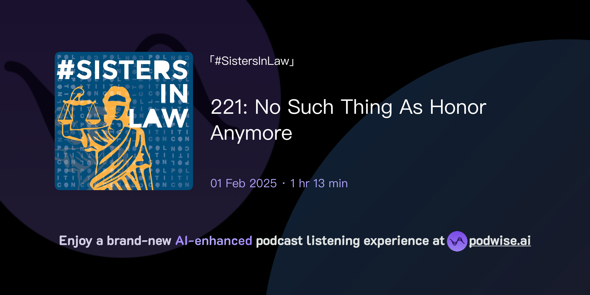 221: No Such Thing As Honor Anymore | #SistersInLaw | Podwise