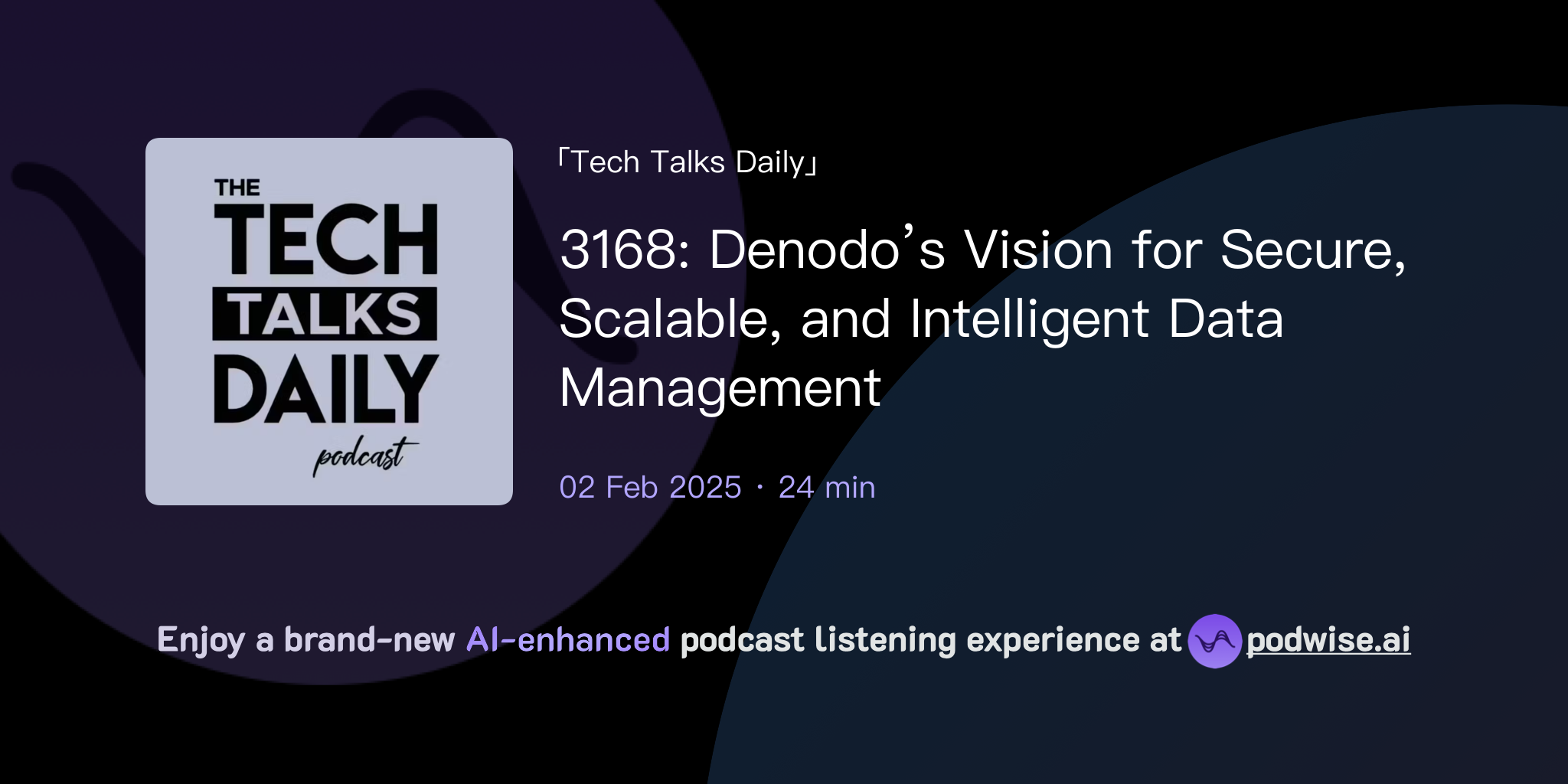 3168: Denodo’s Vision for Secure, Scalable, and Intelligent Data Management | Tech Talks Daily ...