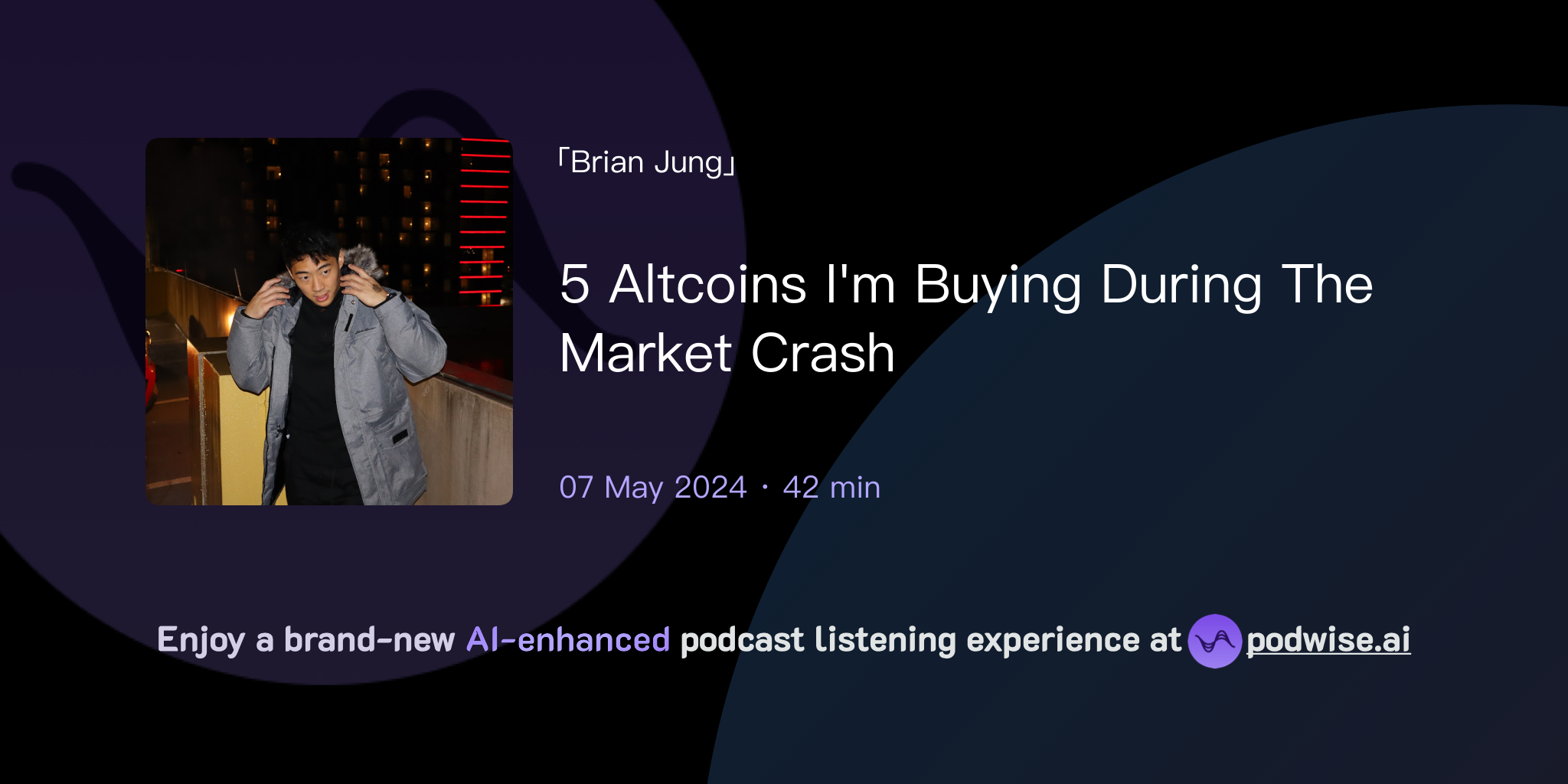 5 Altcoins I'm Buying During The Market Crash | Brian Jung | Podwise