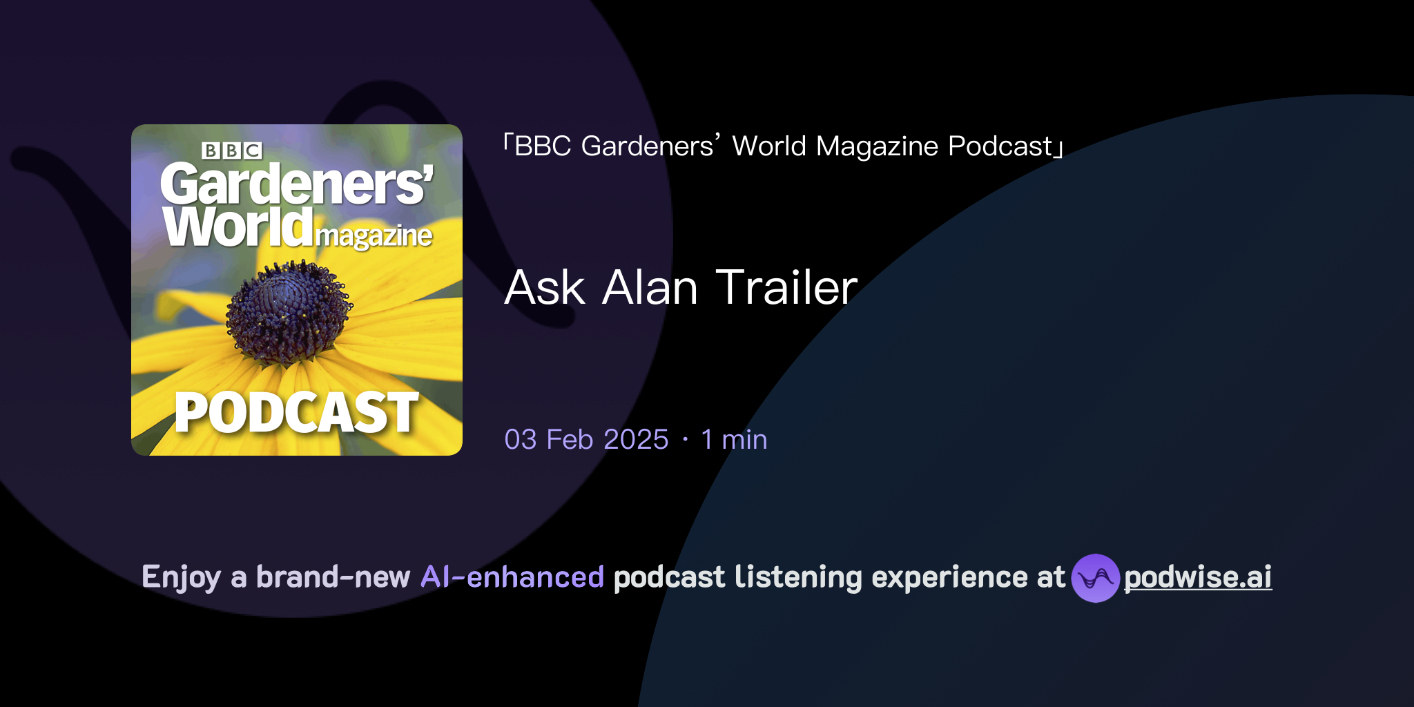 Ask Alan Trailer | BBC Gardeners’ World Magazine Podcast | Podwise