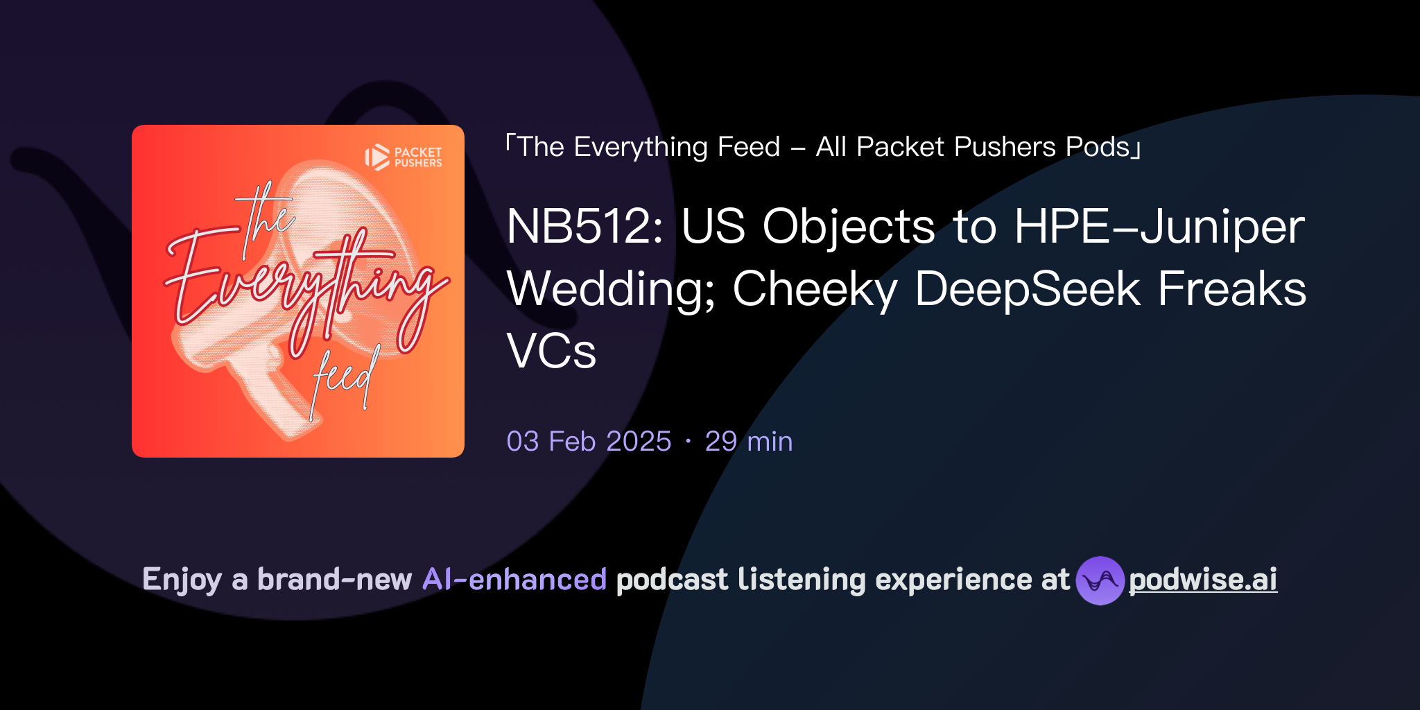 NB512: US Objects to HPE-Juniper Wedding; Cheeky DeepSeek Freaks VCs | The Everything Feed - All ...