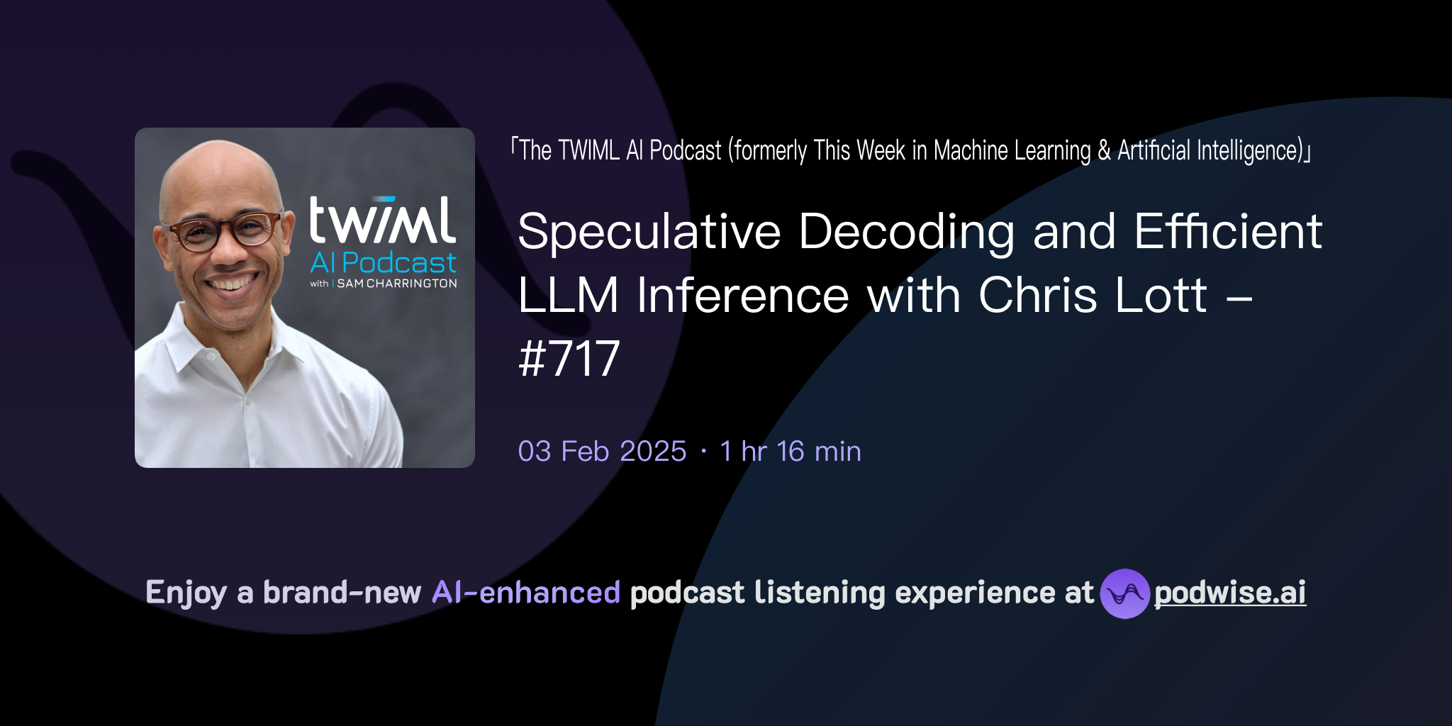 Speculative Decoding and Efficient LLM Inference with Chris Lott - #717 | The TWIML AI Podcast ...