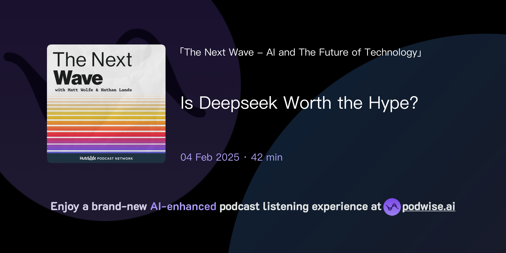 Is Deepseek Worth the Hype? | The Next Wave - AI and The Future of Technology | Podwise