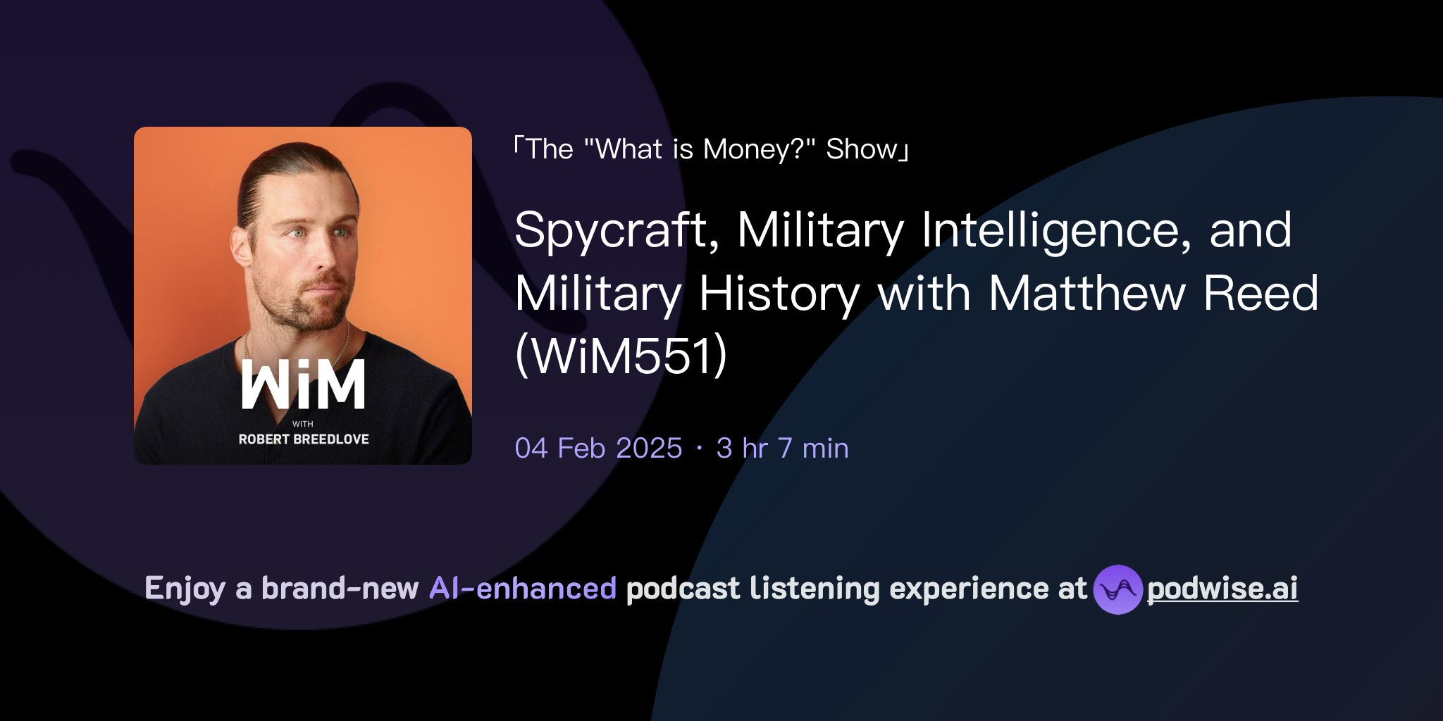 Spycraft, Military Intelligence, and Military History with Matthew Reed (WiM551) | The "What is ...