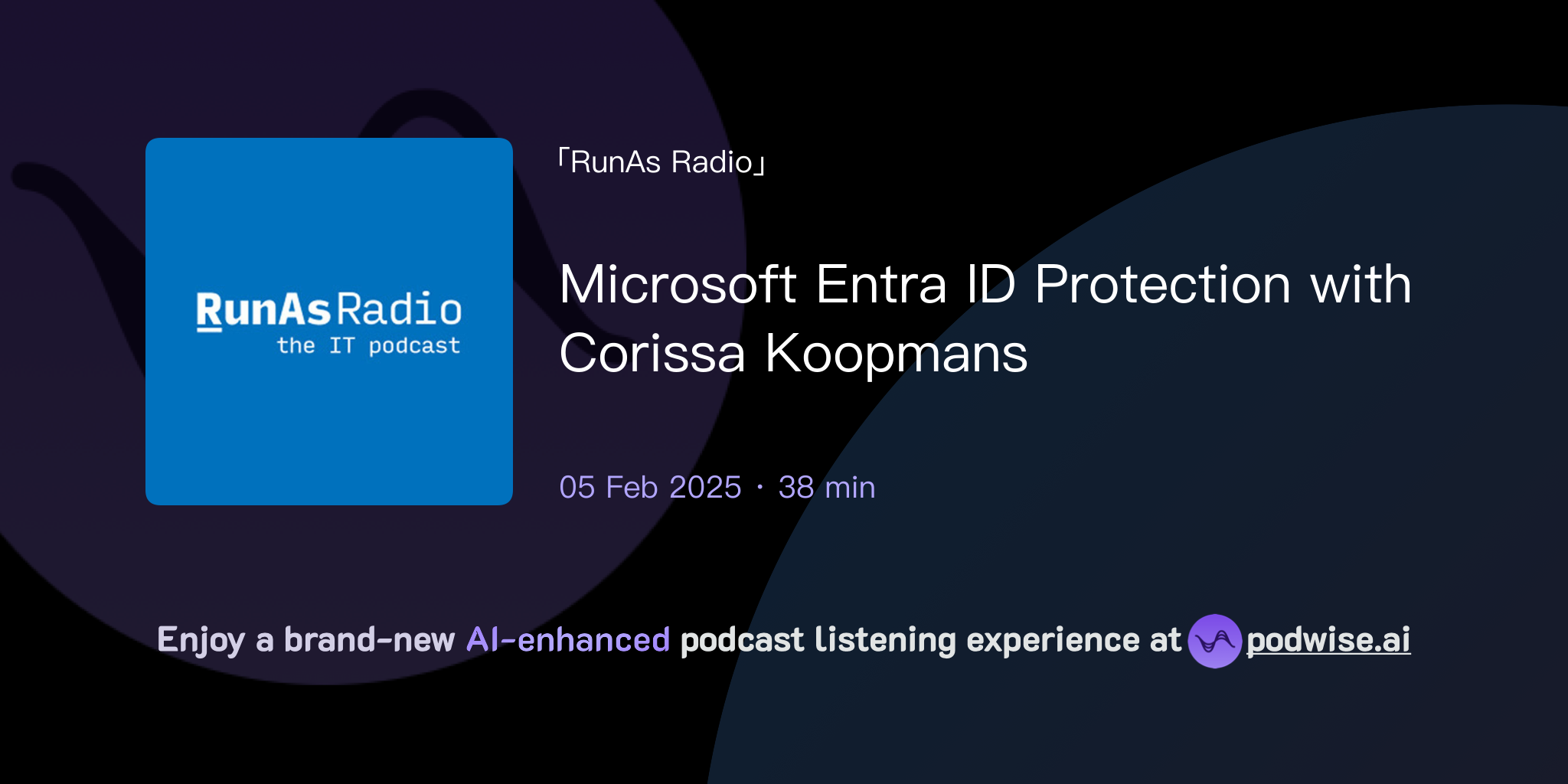 Microsoft Entra ID Protection with Corissa Koopmans | RunAs Radio | Podwise