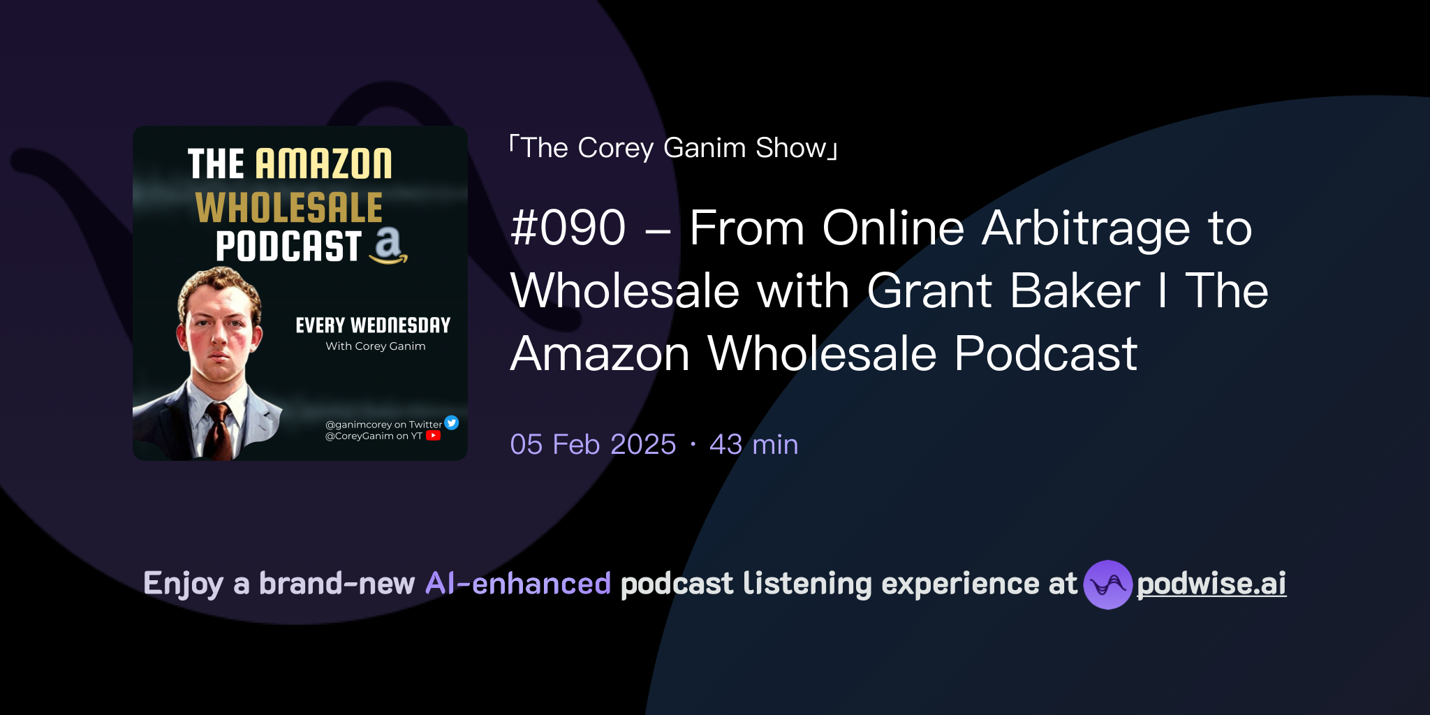 #090 - From Online Arbitrage to Wholesale with Grant Baker I The Amazon Wholesale Podcast | The ...
