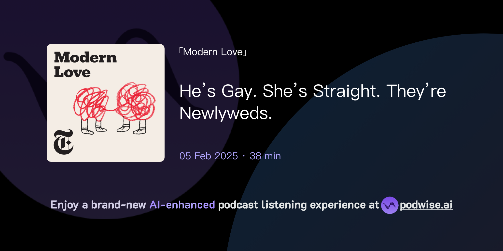 He’s Gay. She’s Straight. They’re Newlyweds. | Modern Love | Podwise