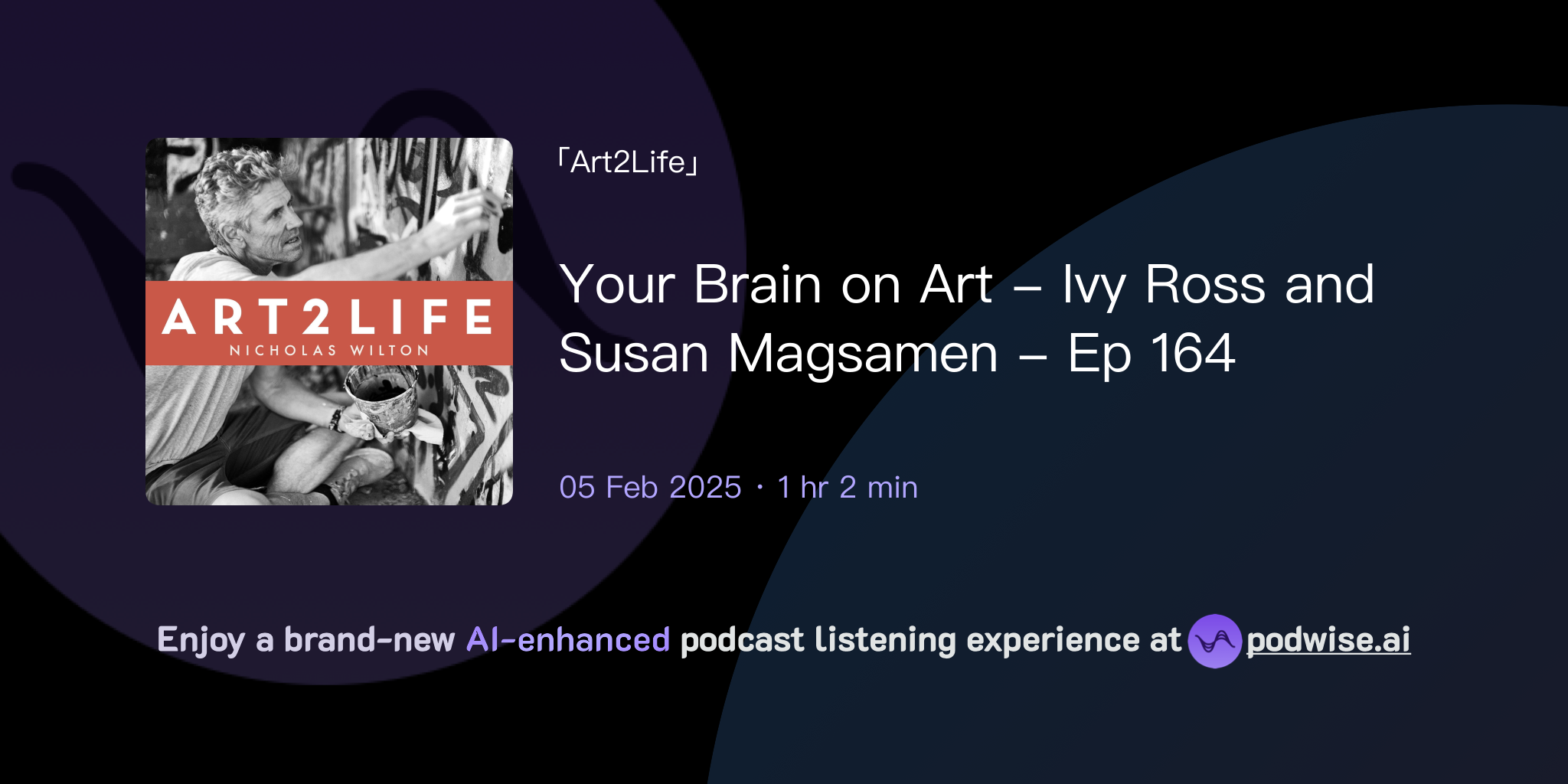 Your Brain on Art - Ivy Ross and Susan Magsamen - Ep 164 | Art2Life | Podwise