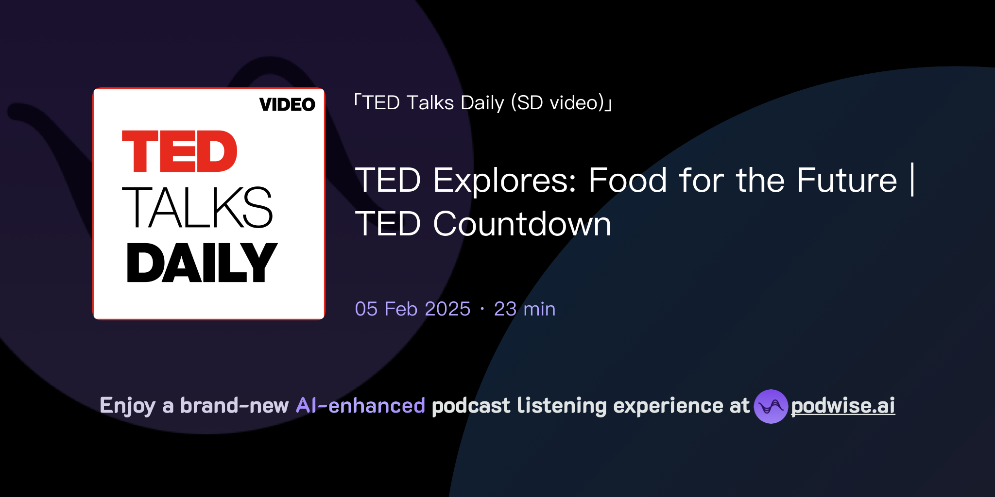 TED Explores: Food for the Future | TED Countdown | TED Talks Daily (SD video) | Podwise