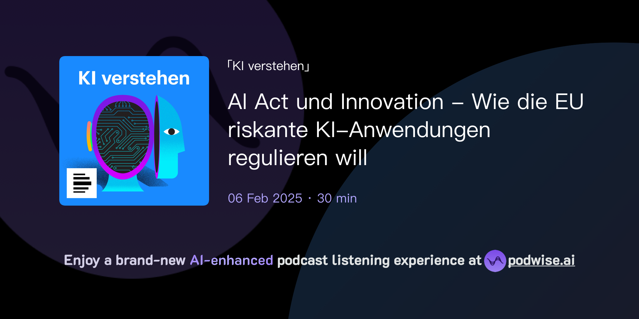 AI Act und Innovation - Wie die EU riskante KI-Anwendungen regulieren will | KI verstehen | Podwise