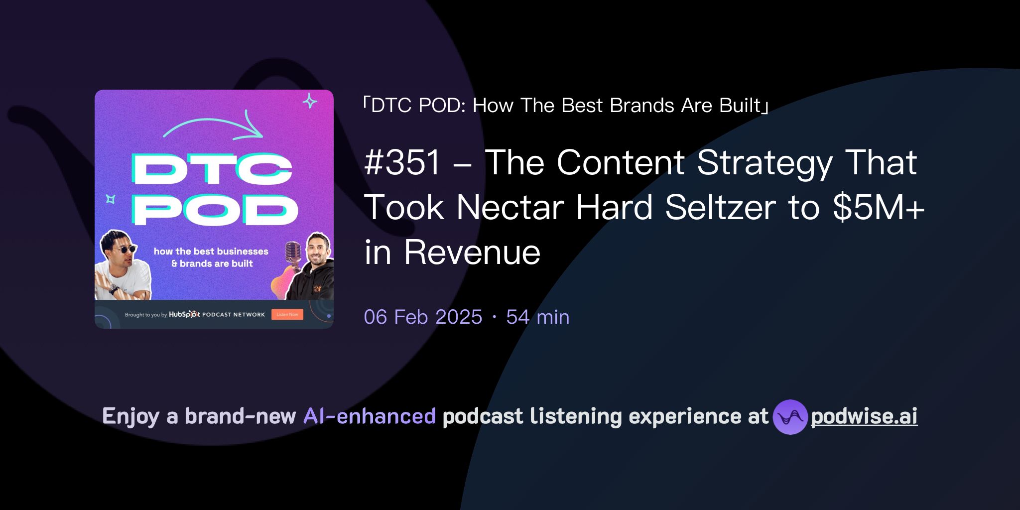 #351 - The Content Strategy That Took Nectar Hard Seltzer to $5M+ in Revenue | DTC POD: How The ...