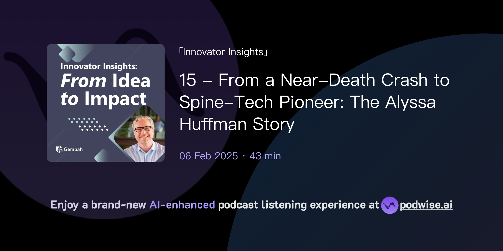 15 - From a Near-Death Crash to Spine-Tech Pioneer: The Alyssa Huffman ...
