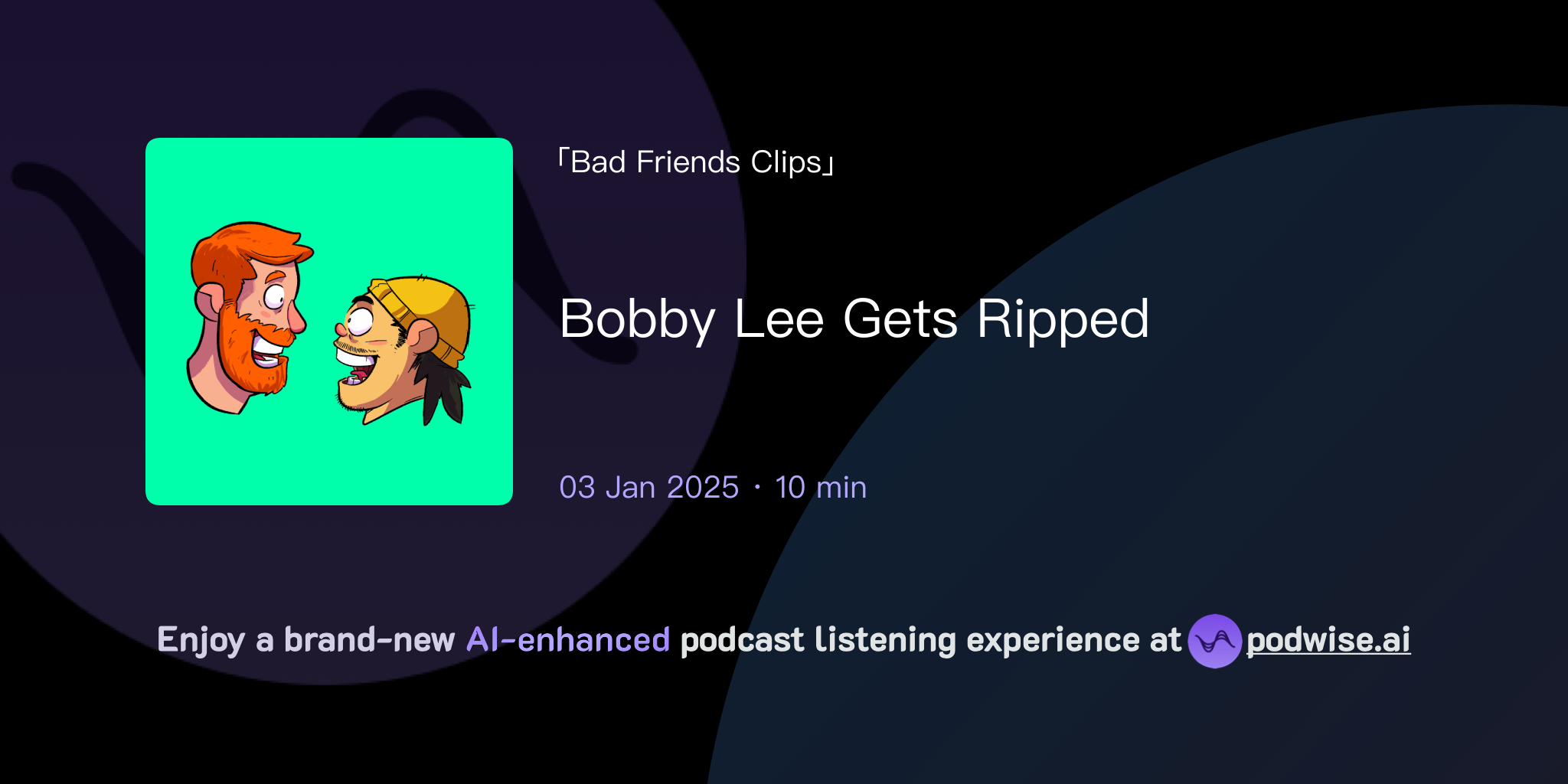 Bobby Lee Gets Ripped | Bad Friends Clips | Podwise