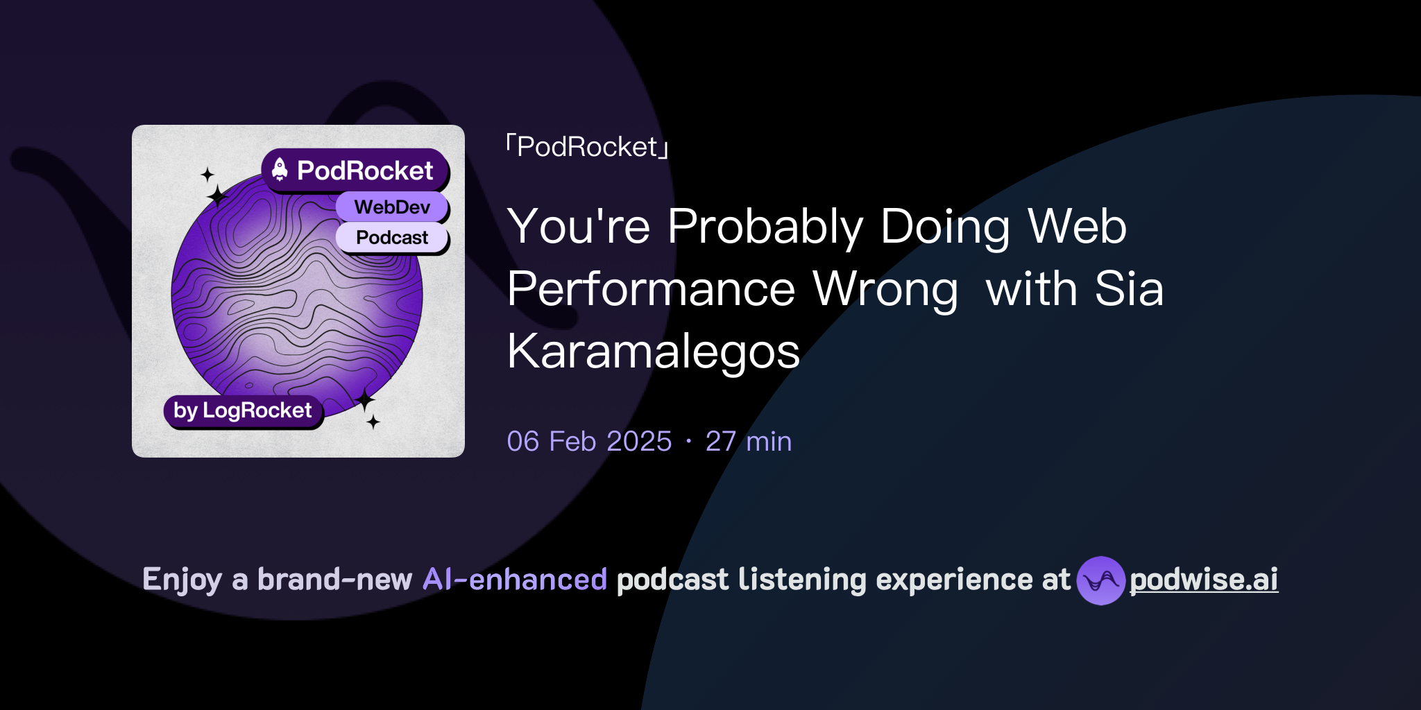 You're Probably Doing Web Performance Wrong with Sia Karamalegos | PodRocket - A web development ...