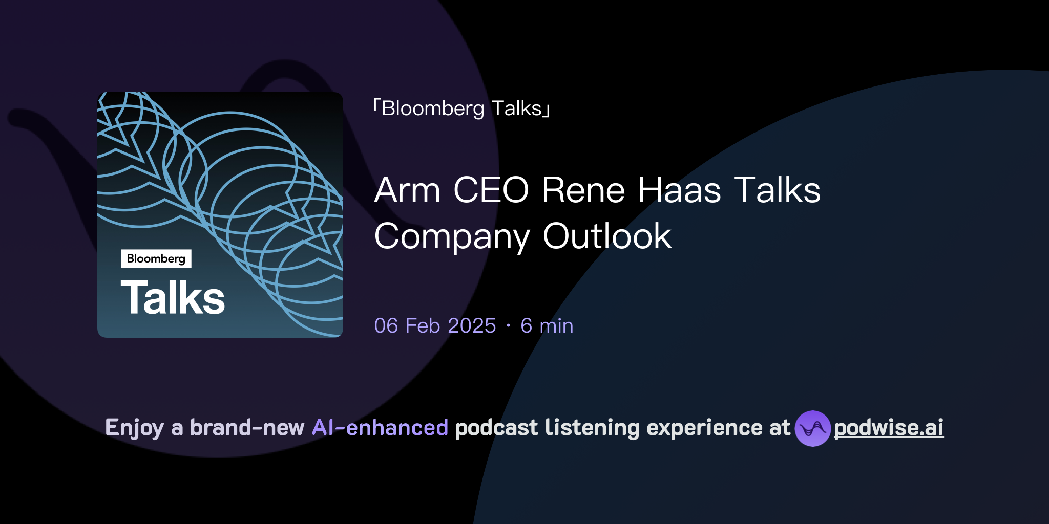 Arm CEO Rene Haas Talks Company Outlook | Bloomberg Talks | Podwise