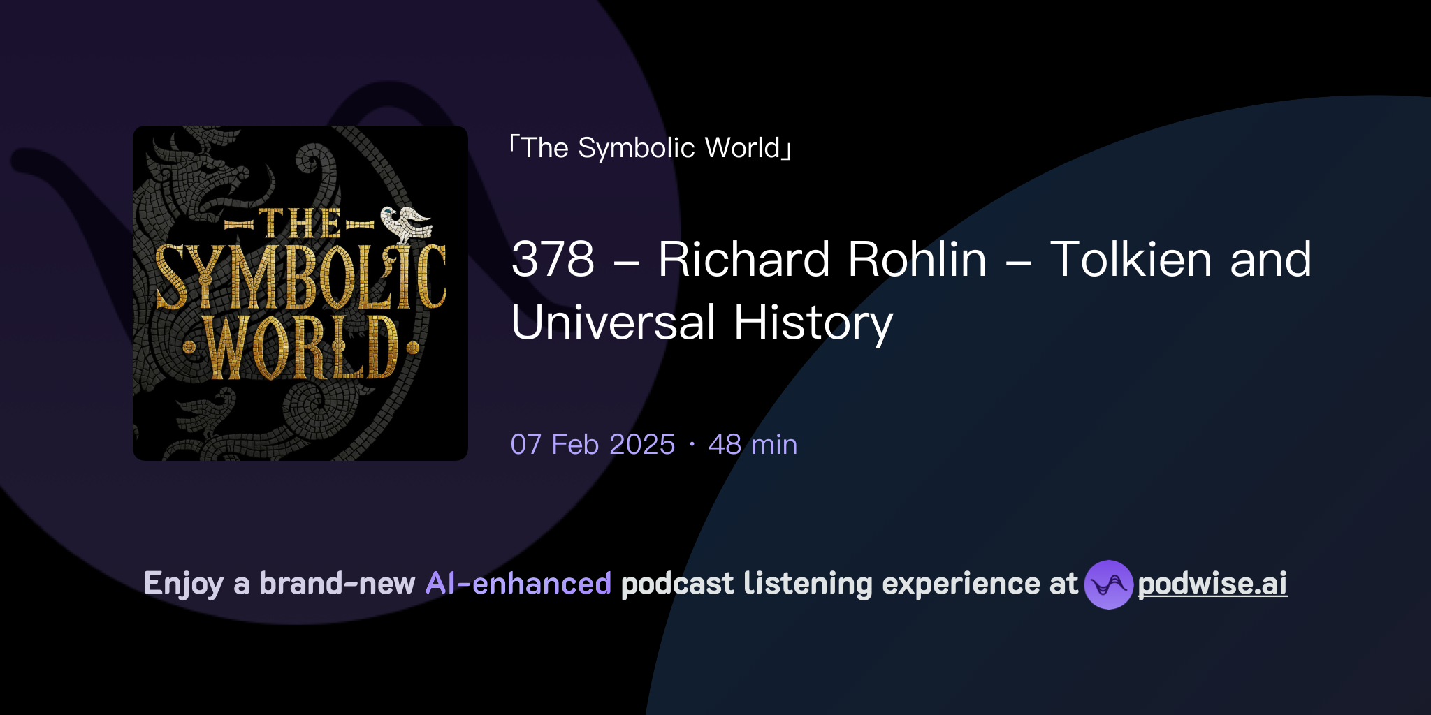 378 - Richard Rohlin - Tolkien and Universal History | The Symbolic World | Podwise