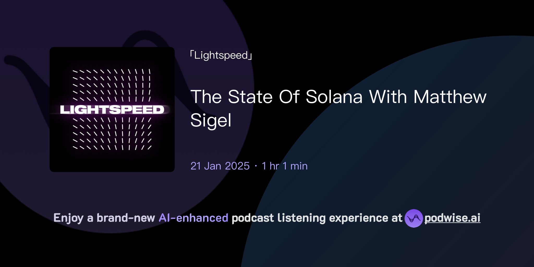 The State Of Solana With Matthew Sigel | Lightspeed | Podwise