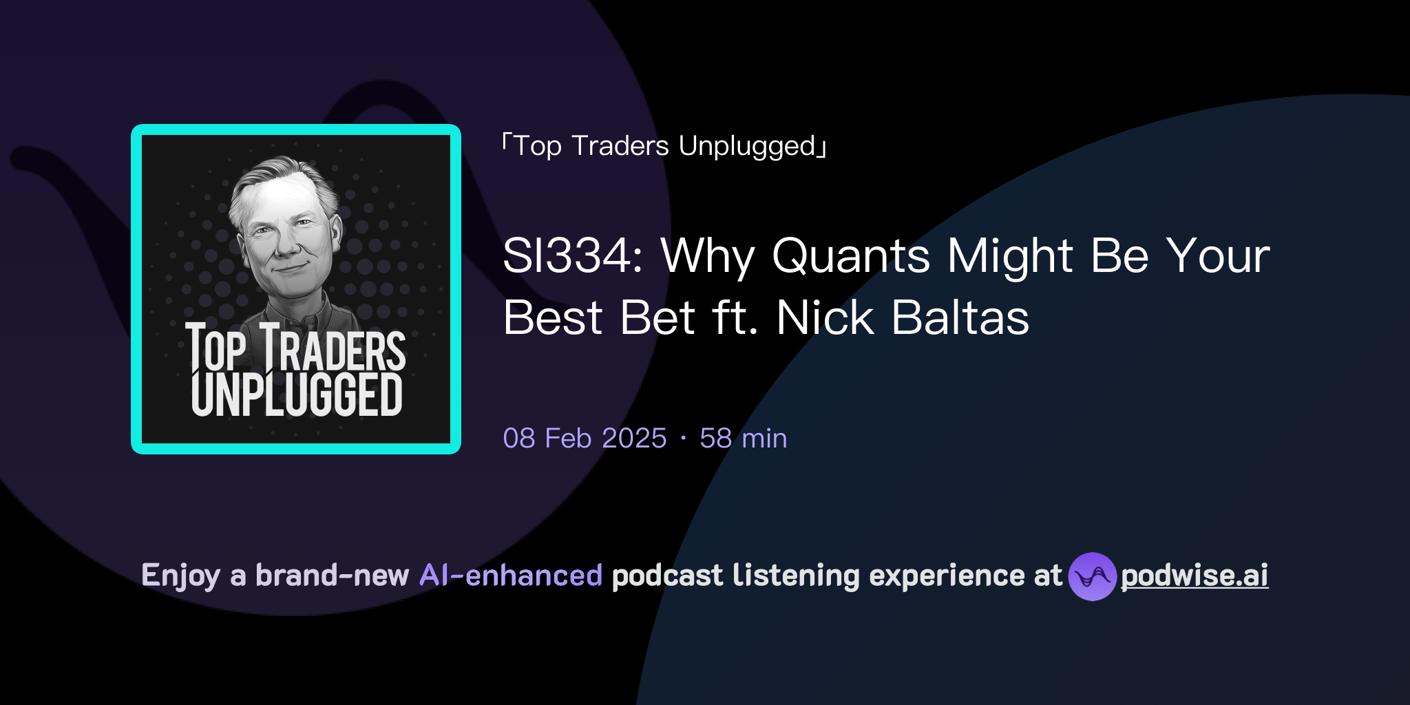 SI334: Why Quants Might Be Your Best Bet ft. Nick Baltas | Top Traders Unplugged | Podwise