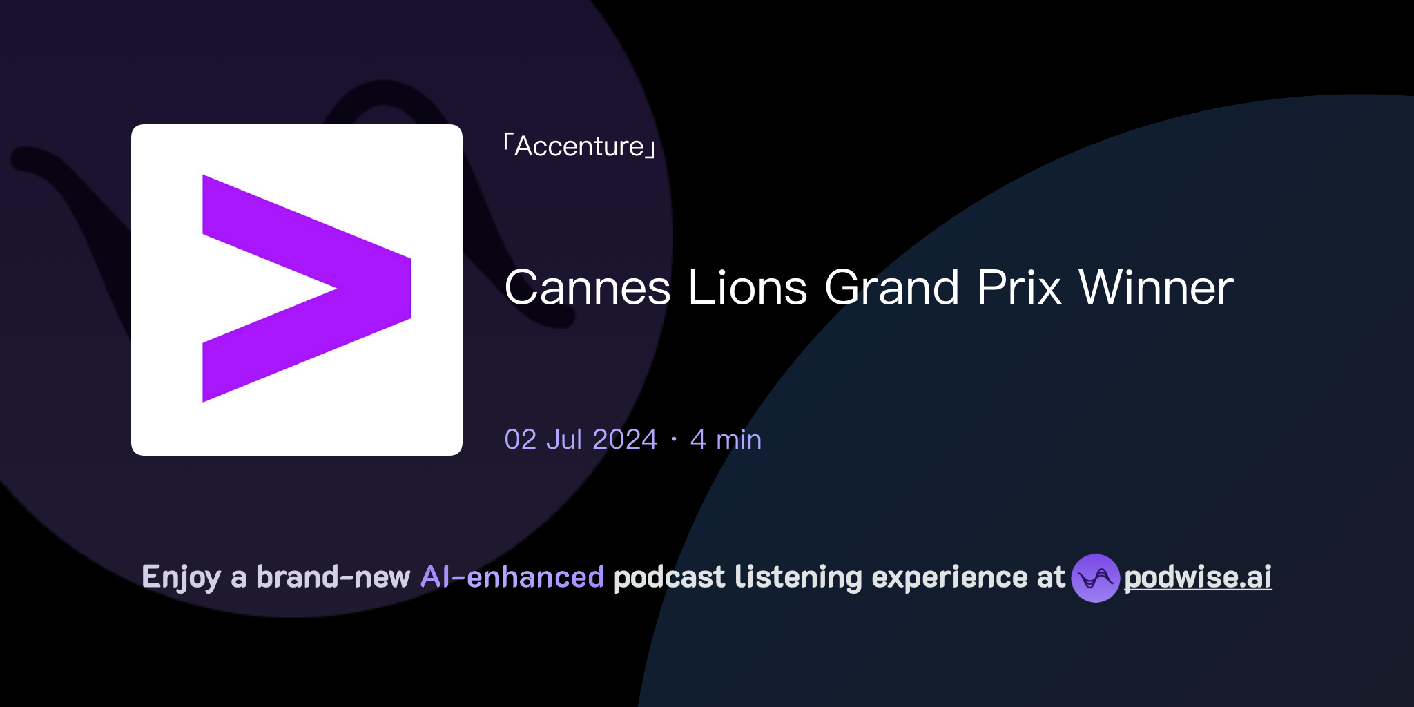 Cannes Lions Grand Prix Winner | Accenture | Podwise