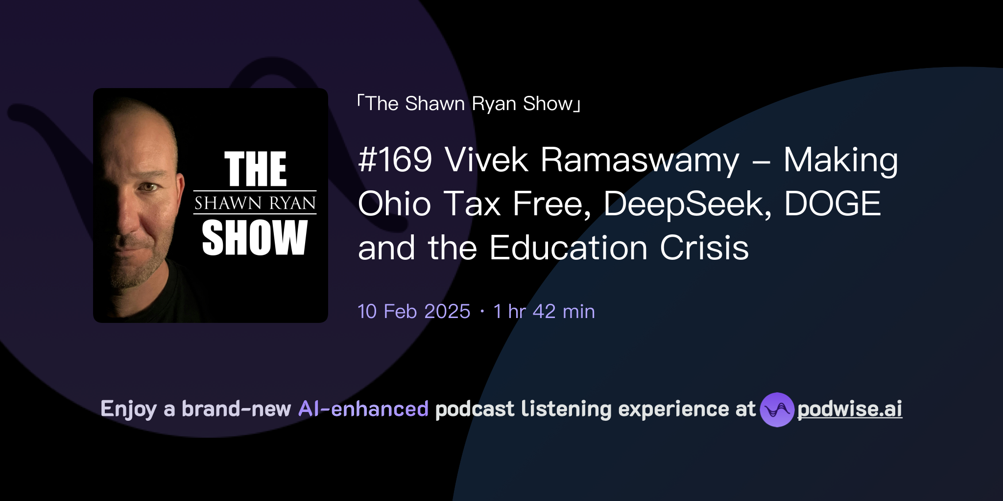 #169 Vivek Ramaswamy - Making Ohio Tax Free, DeepSeek, DOGE and the Education Crisis | Shawn ...