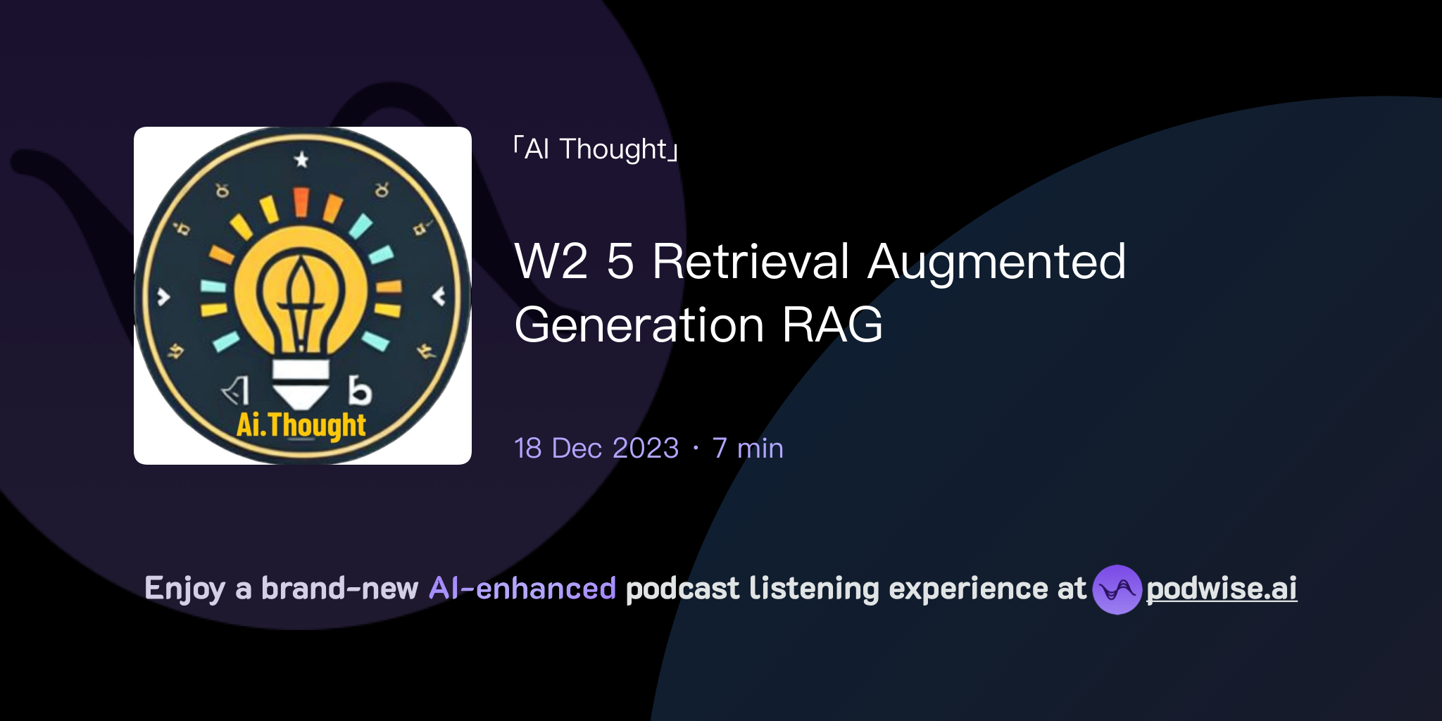 W2 5 Retrieval Augmented Generation RAG | AI Thought | Podwise