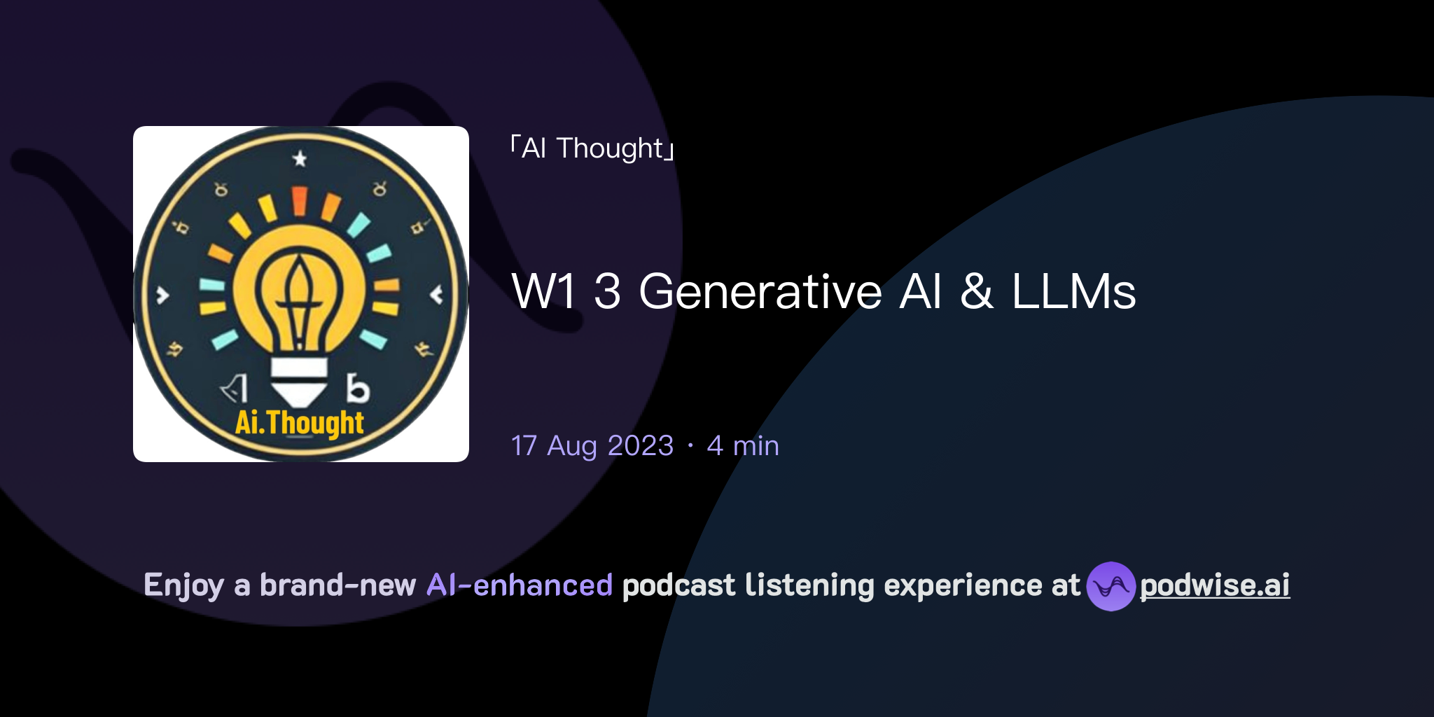 W1 3 Generative AI & LLMs | AI Thought | Podwise