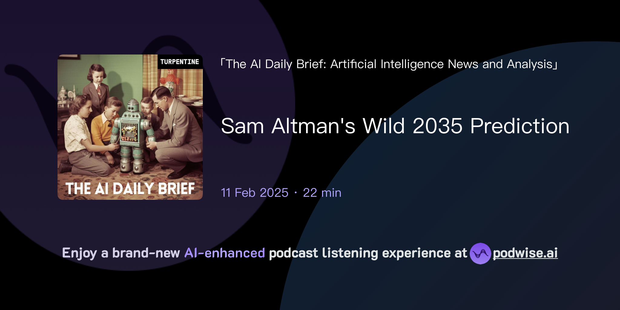 Sam Altman's Wild 2035 Prediction | The AI Daily Brief: Artificial Intelligence News and ...