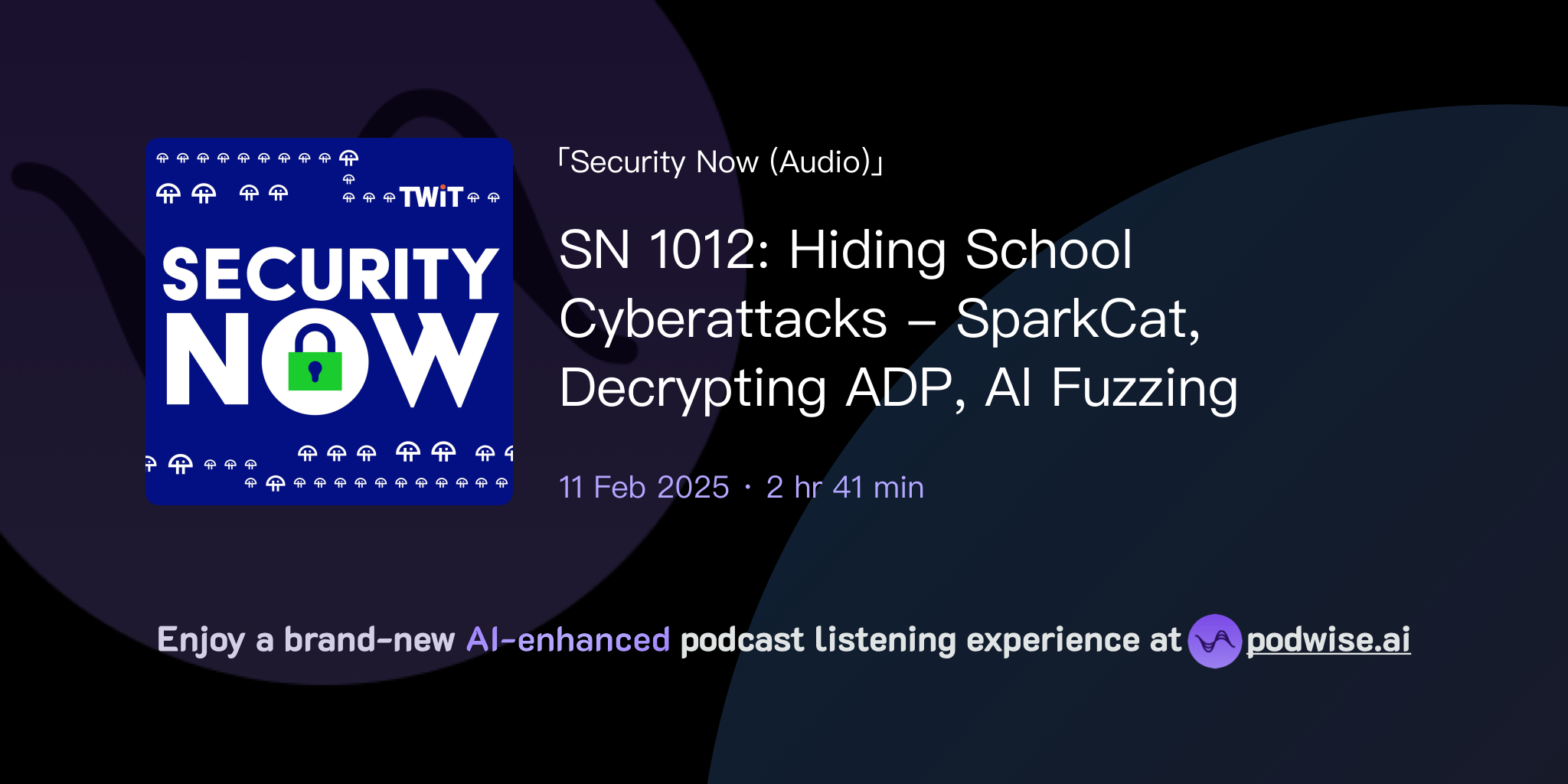 SN 1012: Hiding School Cyberattacks - SparkCat, Decrypting ADP, AI Fuzzing | Security Now (Audio ...