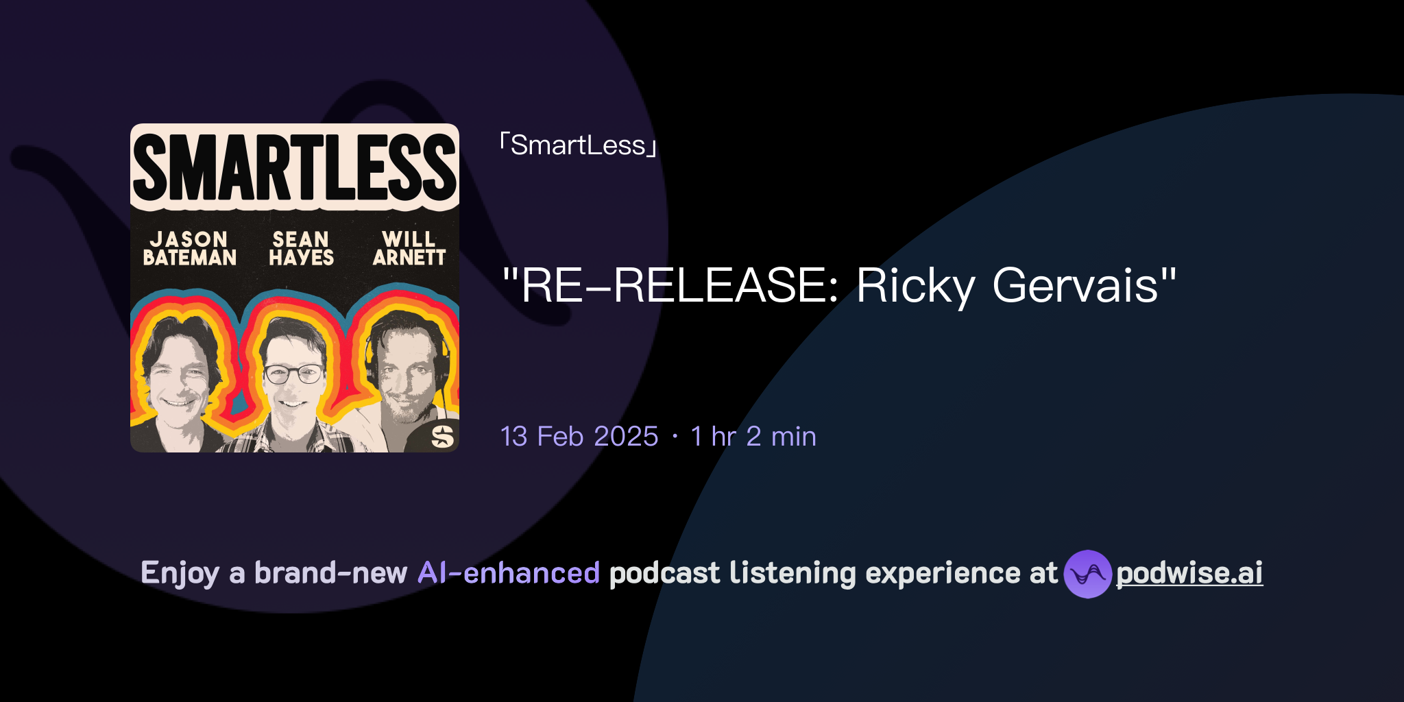 "RE-RELEASE: Ricky Gervais" | SmartLess | Podwise