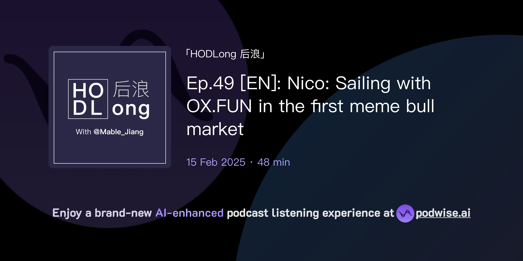 Ep.49 [EN]: Nico: Sailing with OX.FUN in the first meme bull market ...