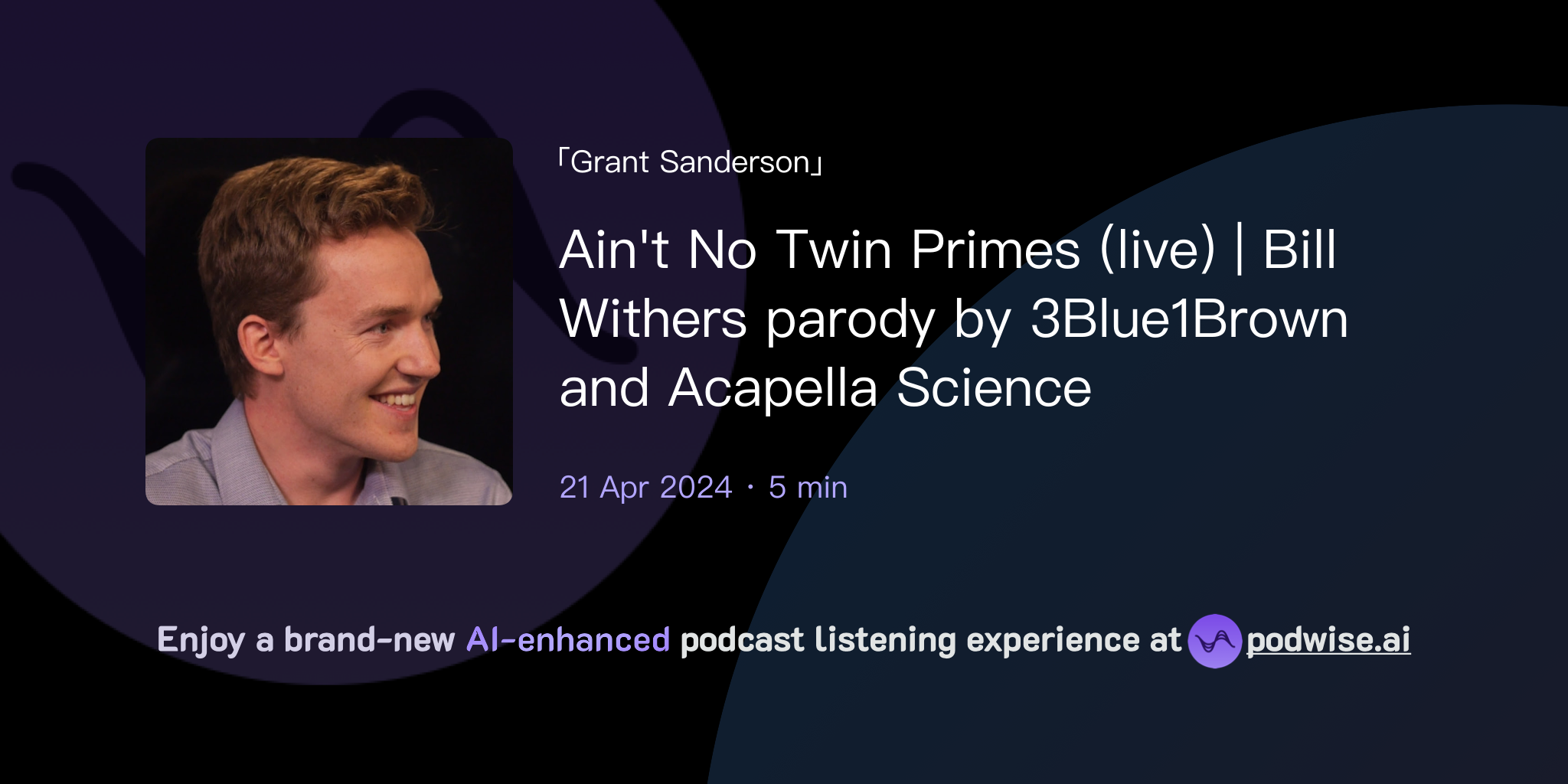 Ain't No Twin Primes (live) | Bill Withers parody by 3Blue1Brown and Acapella Science | Grant ...