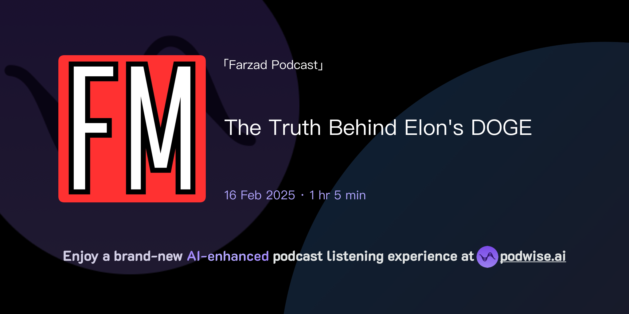 The Truth Behind Elon's DOGE | Farzad Podcast | Podwise