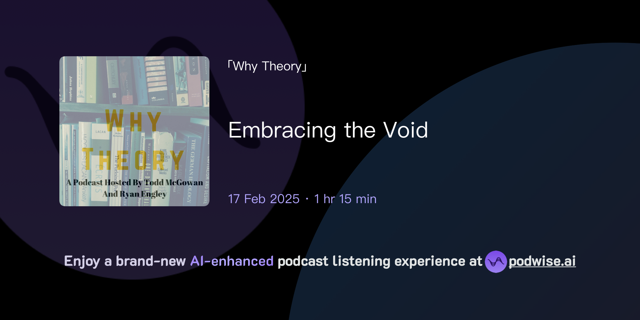 Embracing the Void | Why Theory | Podwise