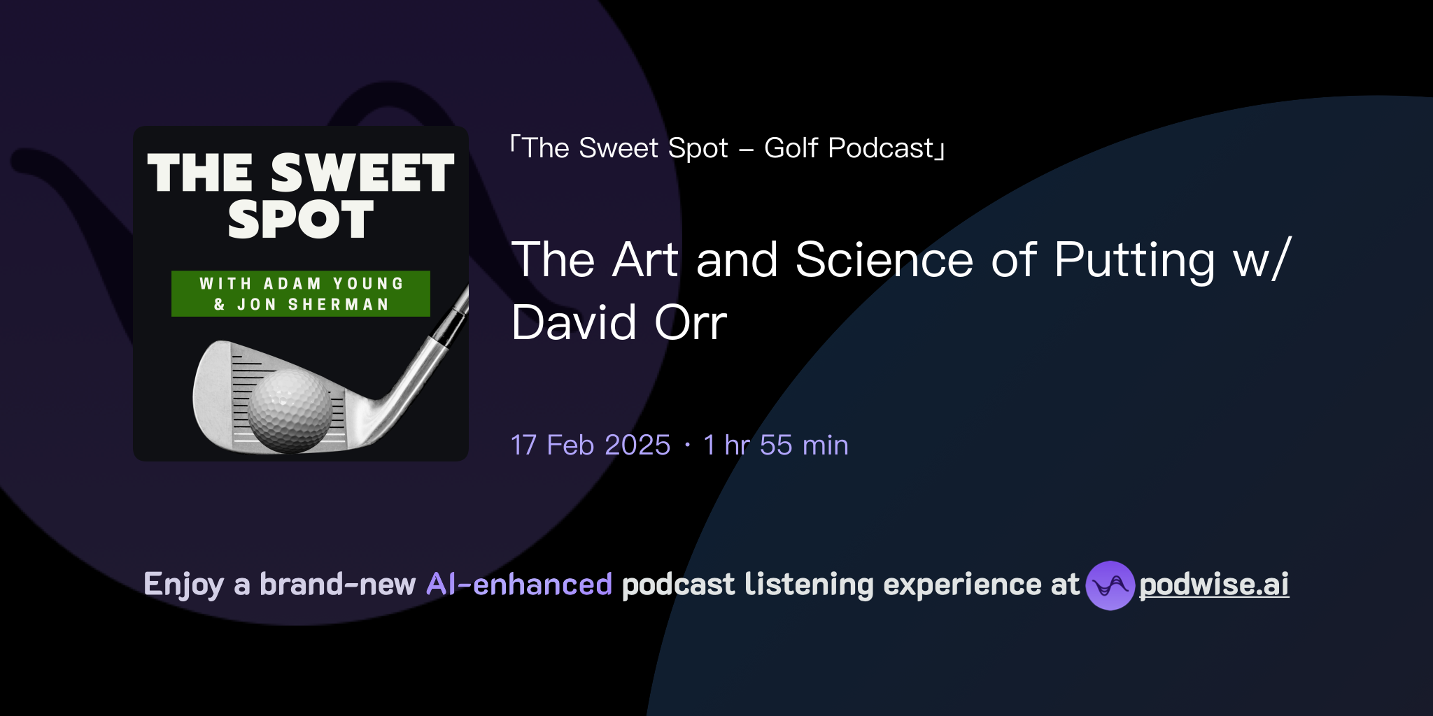 The Art and Science of Putting w/ David Orr | The Sweet Spot - Golf Podcast | Podwise