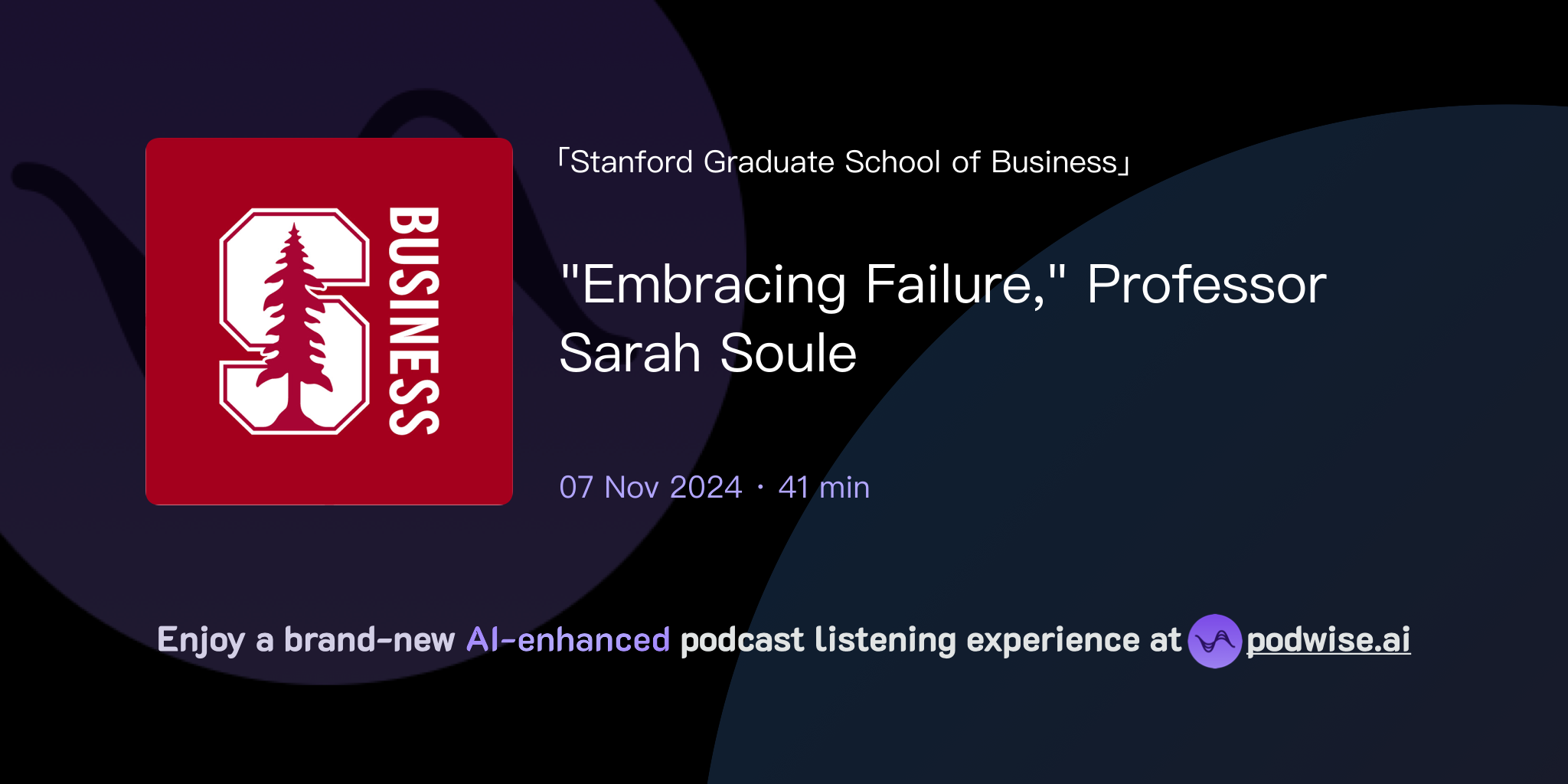 "Embracing Failure," Professor Sarah Soule | Stanford Graduate School of Business | Podwise