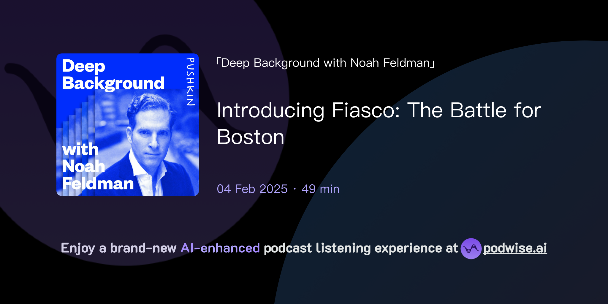 Introducing Fiasco: The Battle for Boston | Deep Background with Noah ...