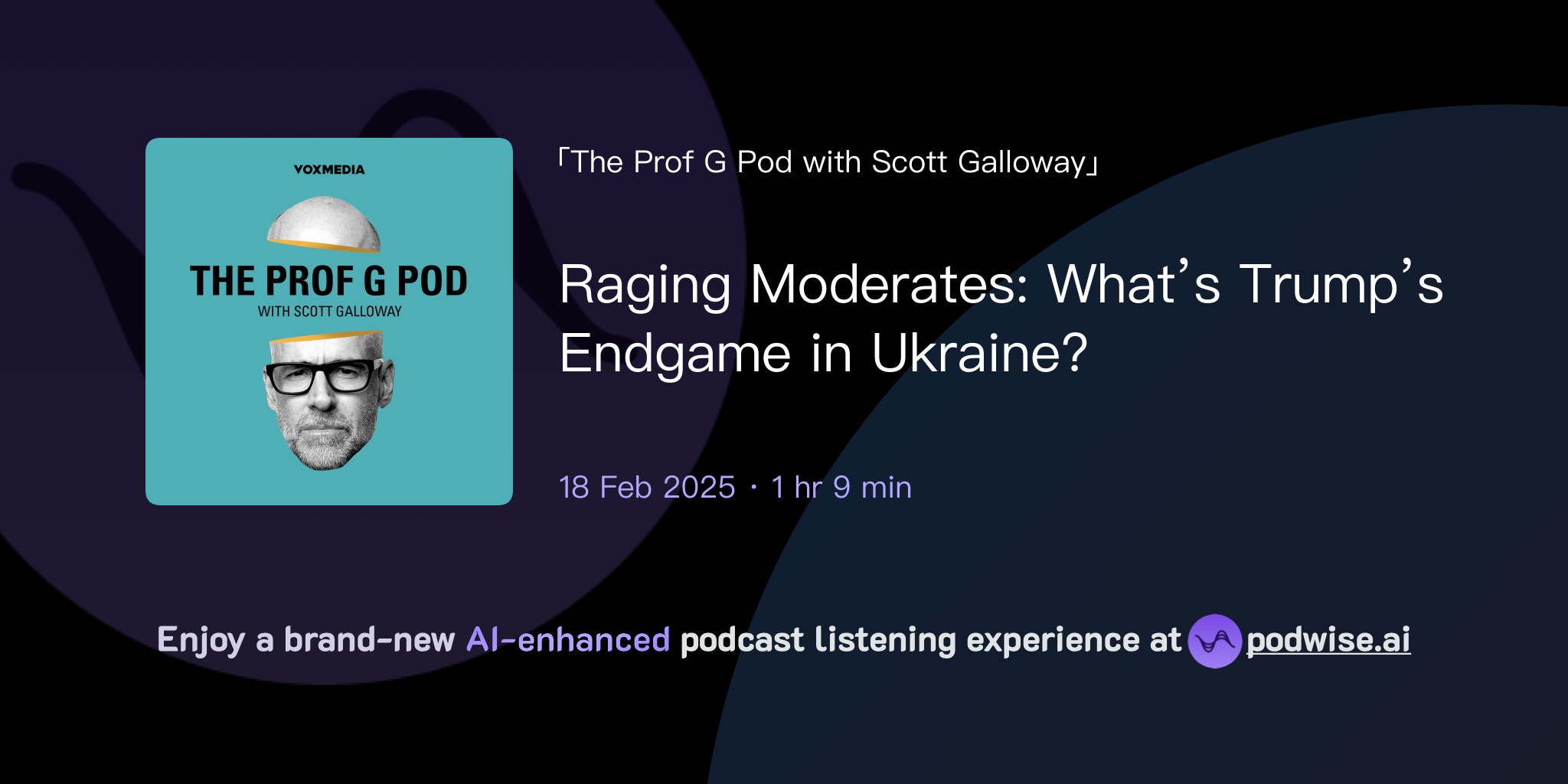 Raging Moderates: What’s Trump’s Endgame in Ukraine? | The Prof G Pod ...