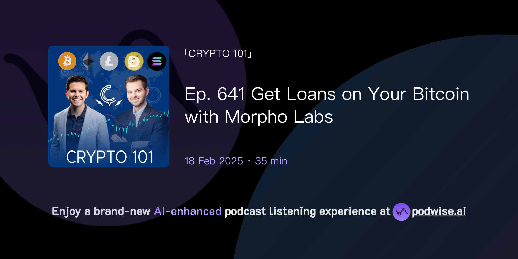 Ep. 641 Get Loans on Your Bitcoin with Morpho Labs | CRYPTO 101 | Podwise