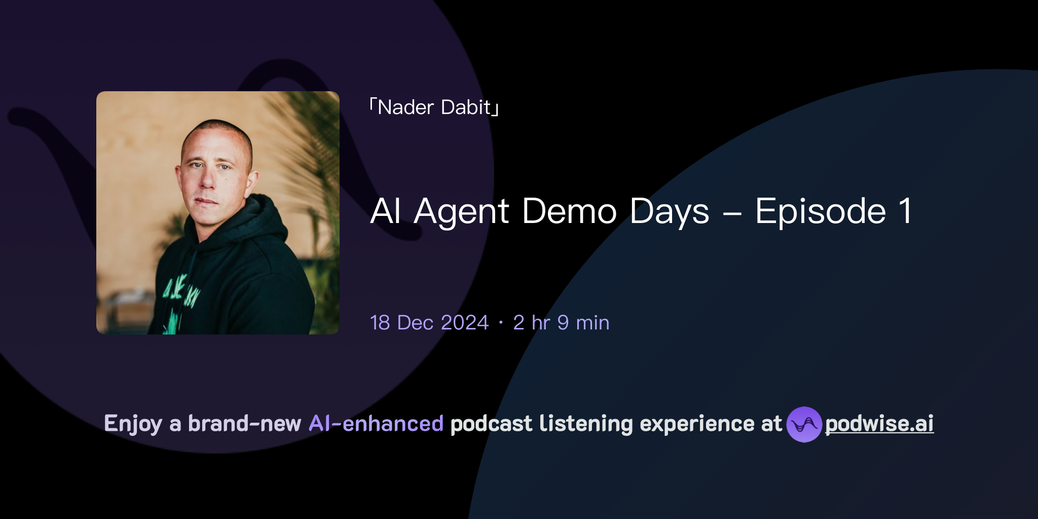 AI Agent Demo Days - Episode 1 | Nader Dabit | Podwise