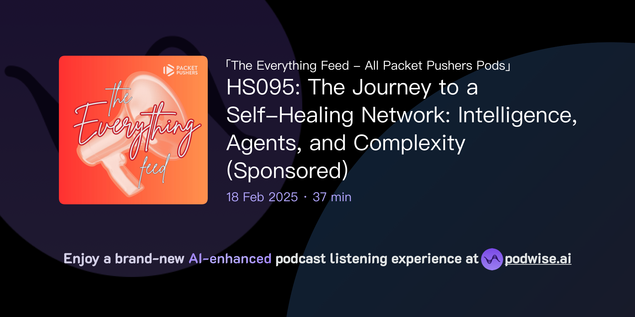 HS095: The Journey to a Self-Healing Network: Intelligence, Agents, and Complexity (Sponsored ...