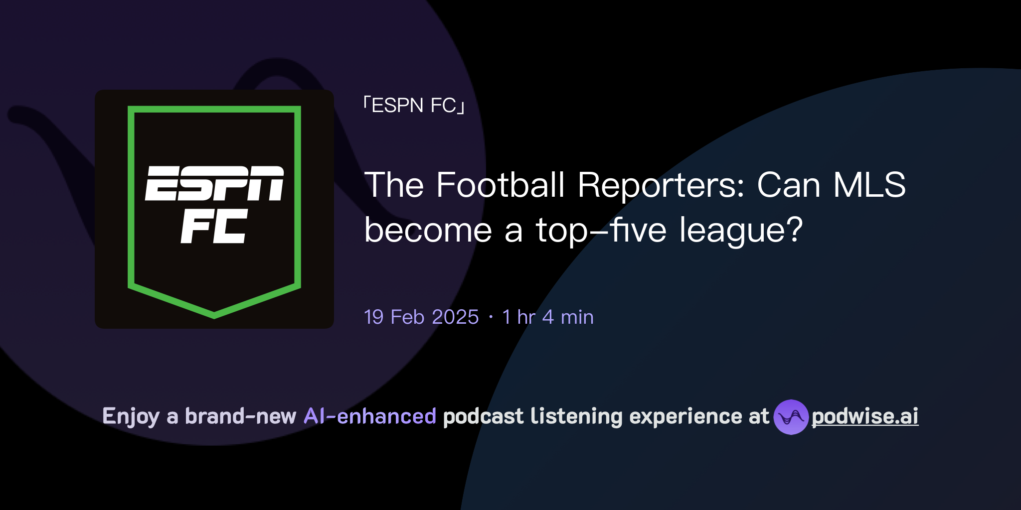 The Football Reporters: Can MLS become a top-five league? | ESPN FC | Podwise