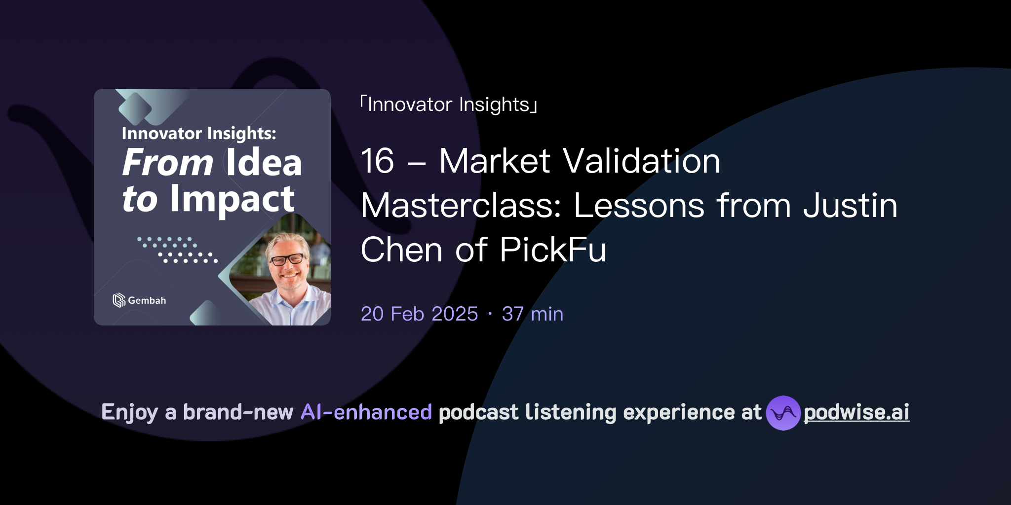 16 - Market Validation Masterclass: Lessons from Justin Chen of PickFu | Innovator Insights ...