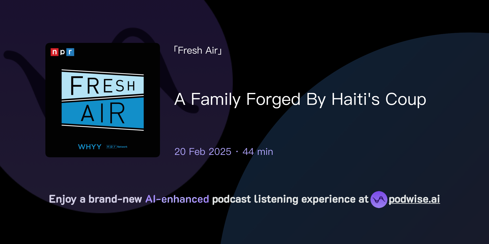 A Family Forged By Haiti's Coup | Fresh Air | Podwise